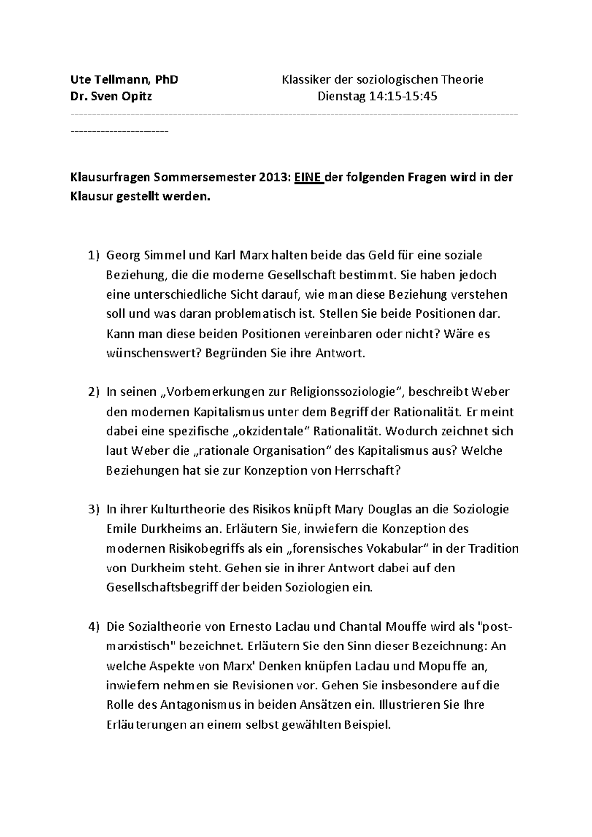 Klausur Sommersemester 2013, Aufgaben - Ute Tellmann, PhD Klassiker der soziologischen Theorie ...