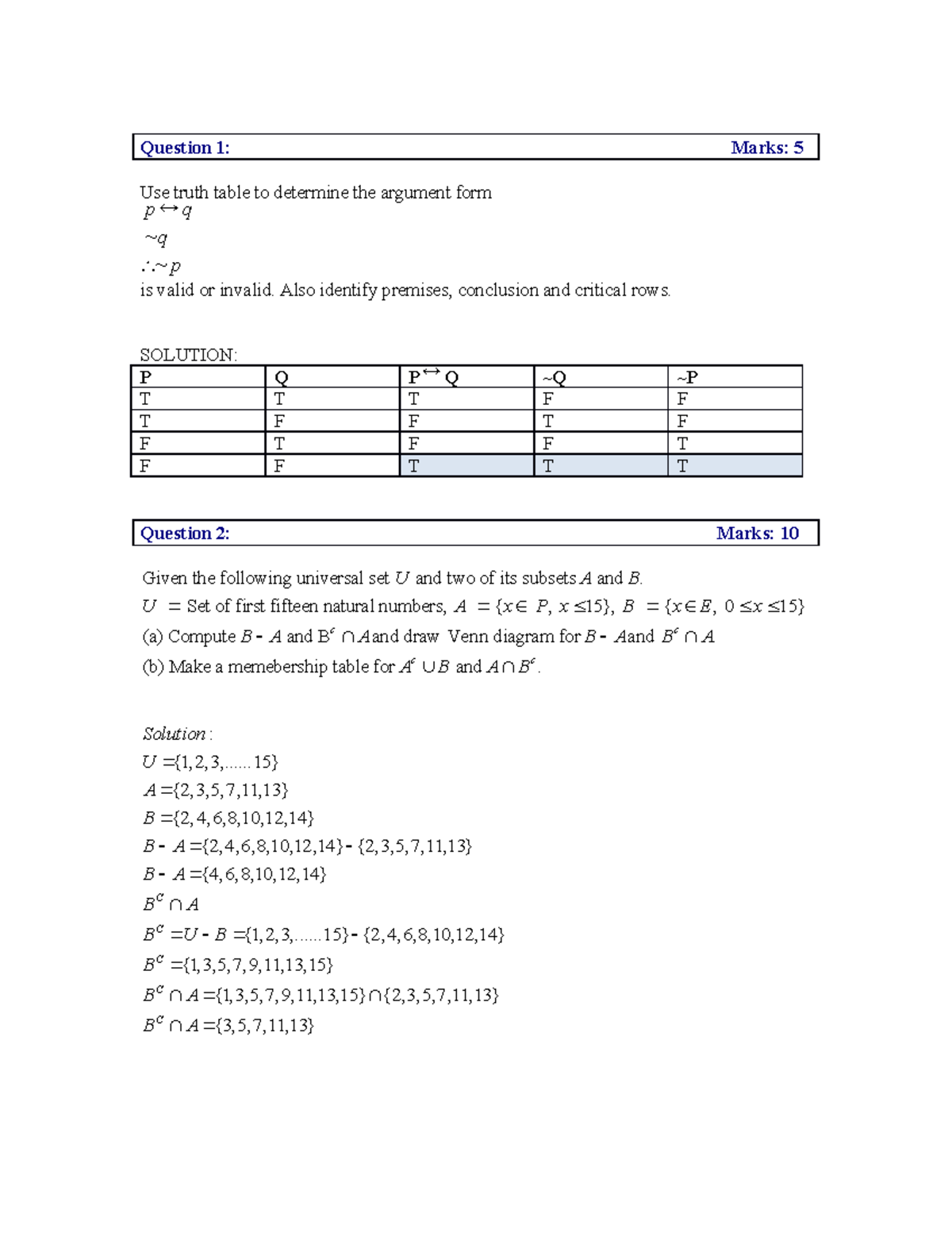 MTH202 1 - helpful - Question 1: Marks: 5 Use truth table to determine the argument form pq q p ...