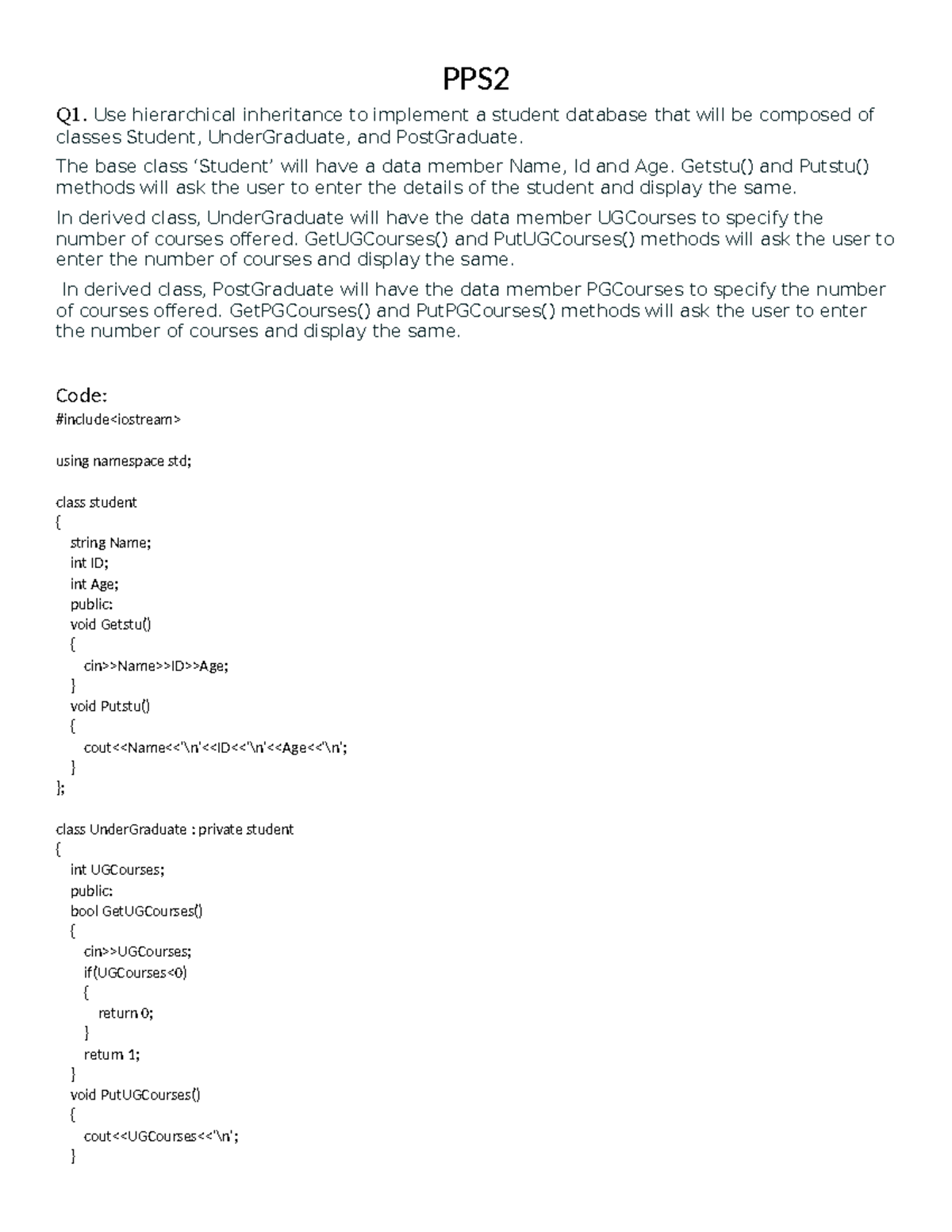PPS2 - OOPS pps1 - PPS Q1. Use hierarchical inheritance to implement a student database that ...