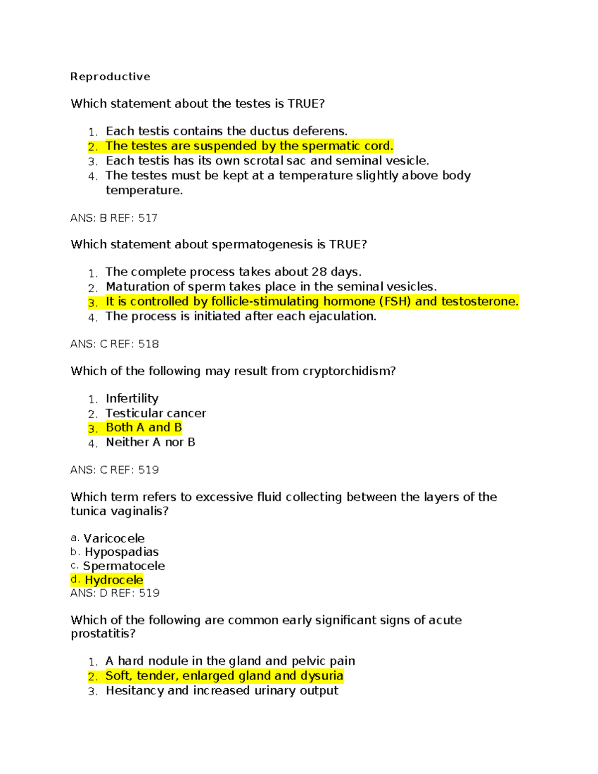 Reproductive Test bank - Reproductive Which statement about the testes ...
