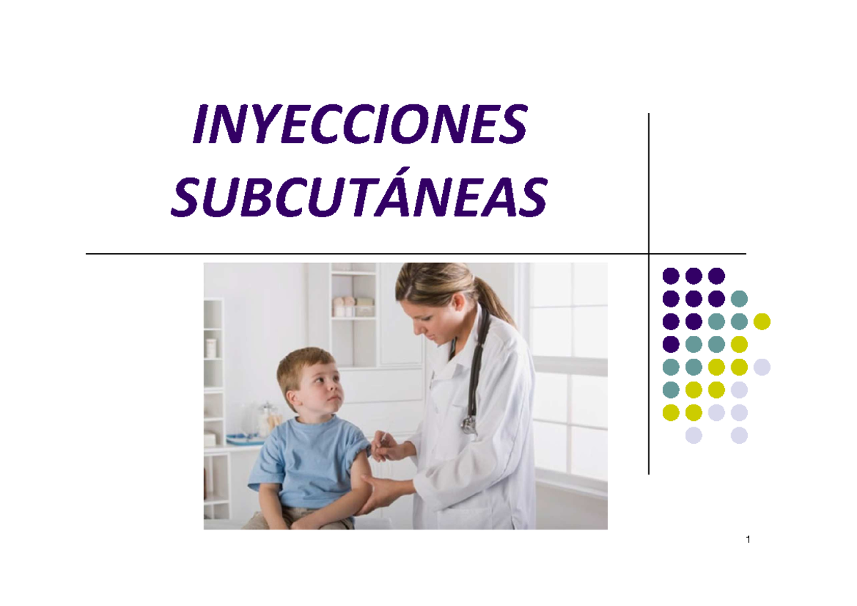 inyeccciones subcutaneas - INYECCIONES SUBCUTÁNEAS 1 Definición ...