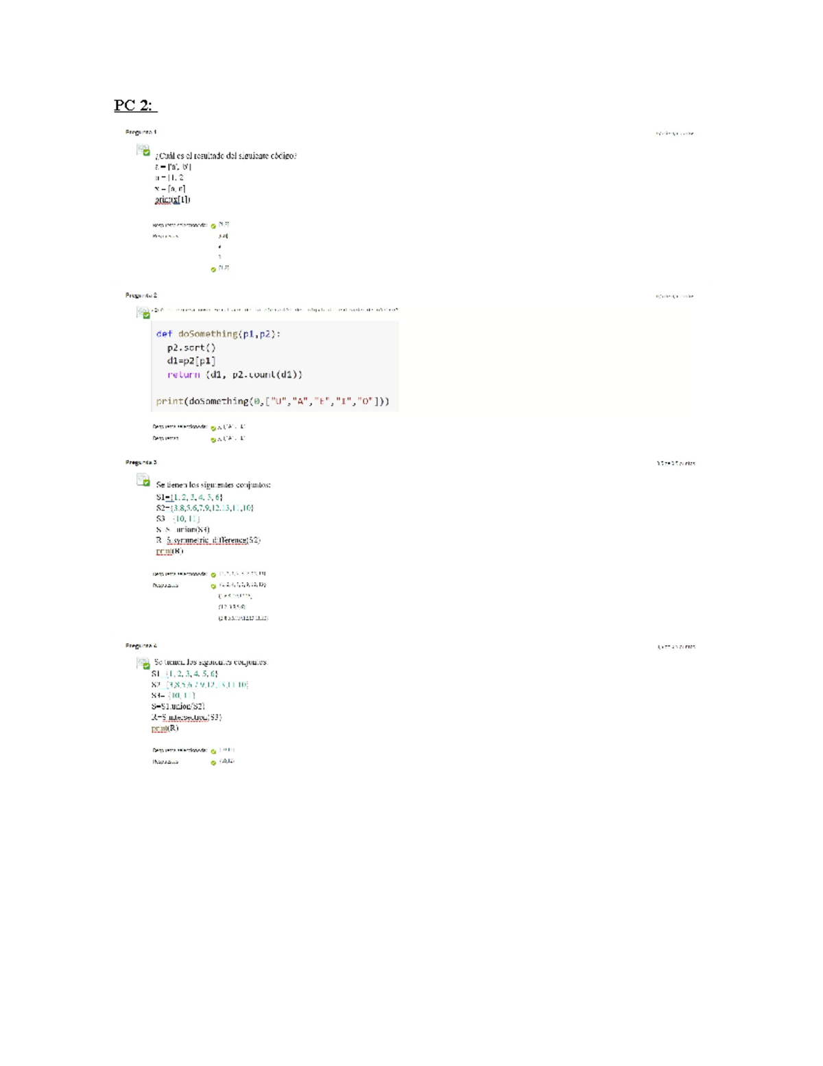 Software PC 2 - PC 2: Pregunta 1 0,5 de 0,5 puntos es el resultado del siguiente código? a x ...