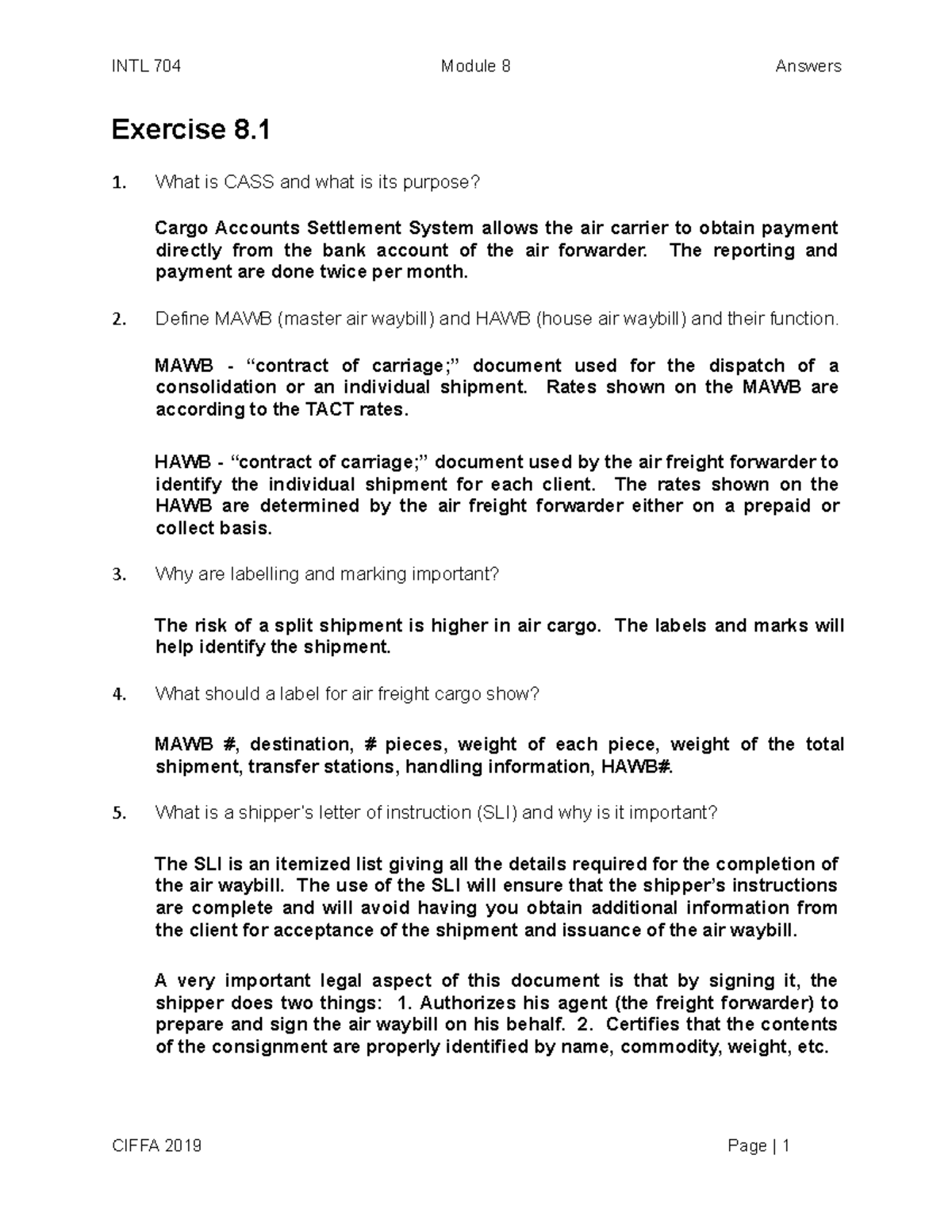 INTL704-Mod-08-Exercises Answers - INTL 704 Module 8 Answers Exercise 8. 1. What is CASS and ...