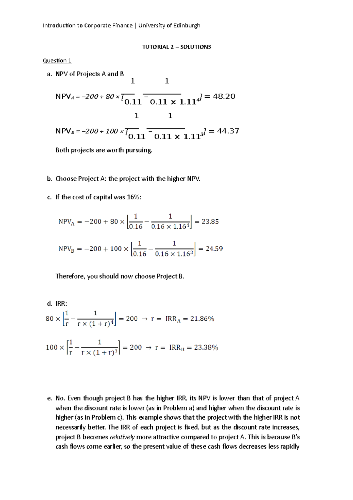 Tutorial 2 solutions - TUTORIAL 2 – SOLUTIONS Quesion 1 a. NPV of ...