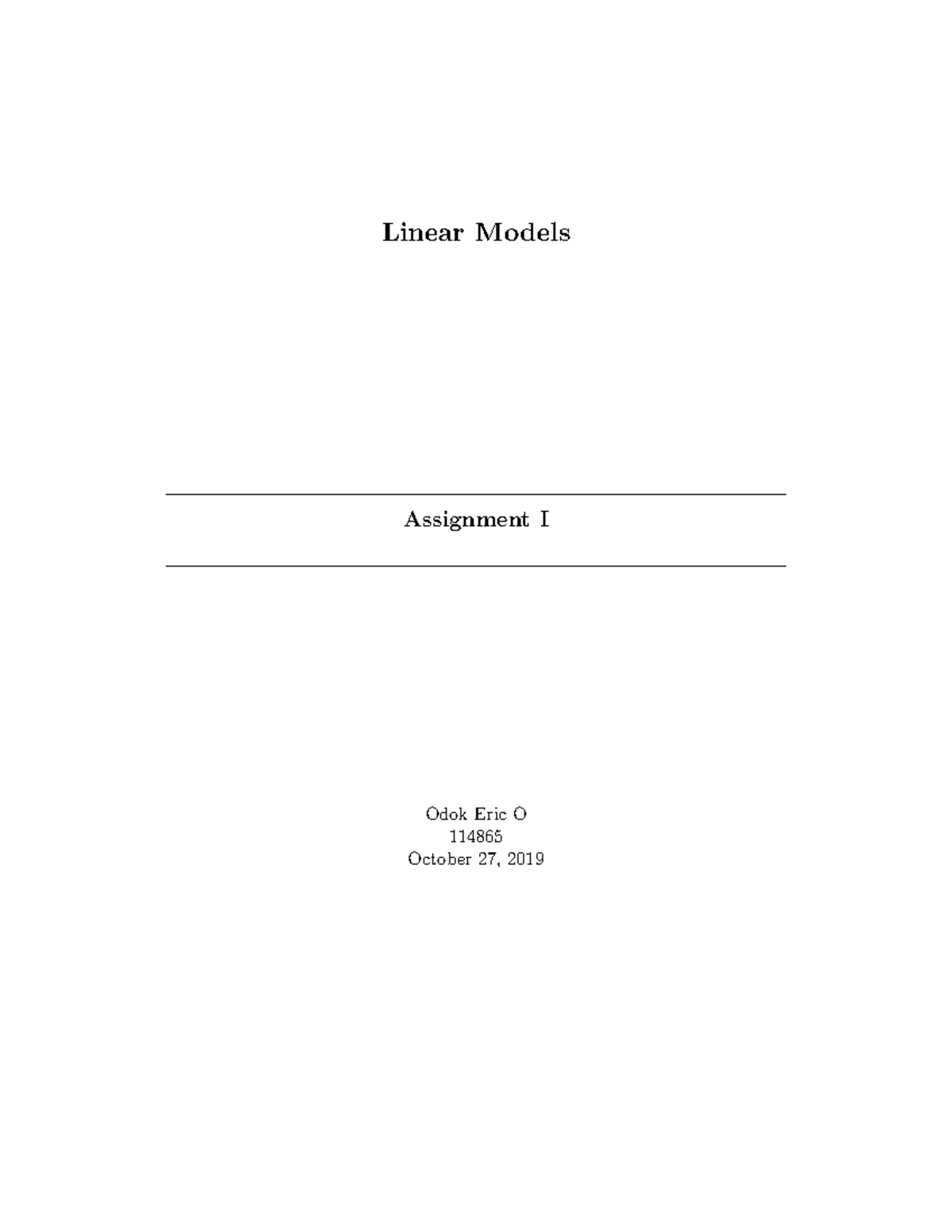 Linear Models Assigments - Linear Models Assignment I Odok Eric O ...