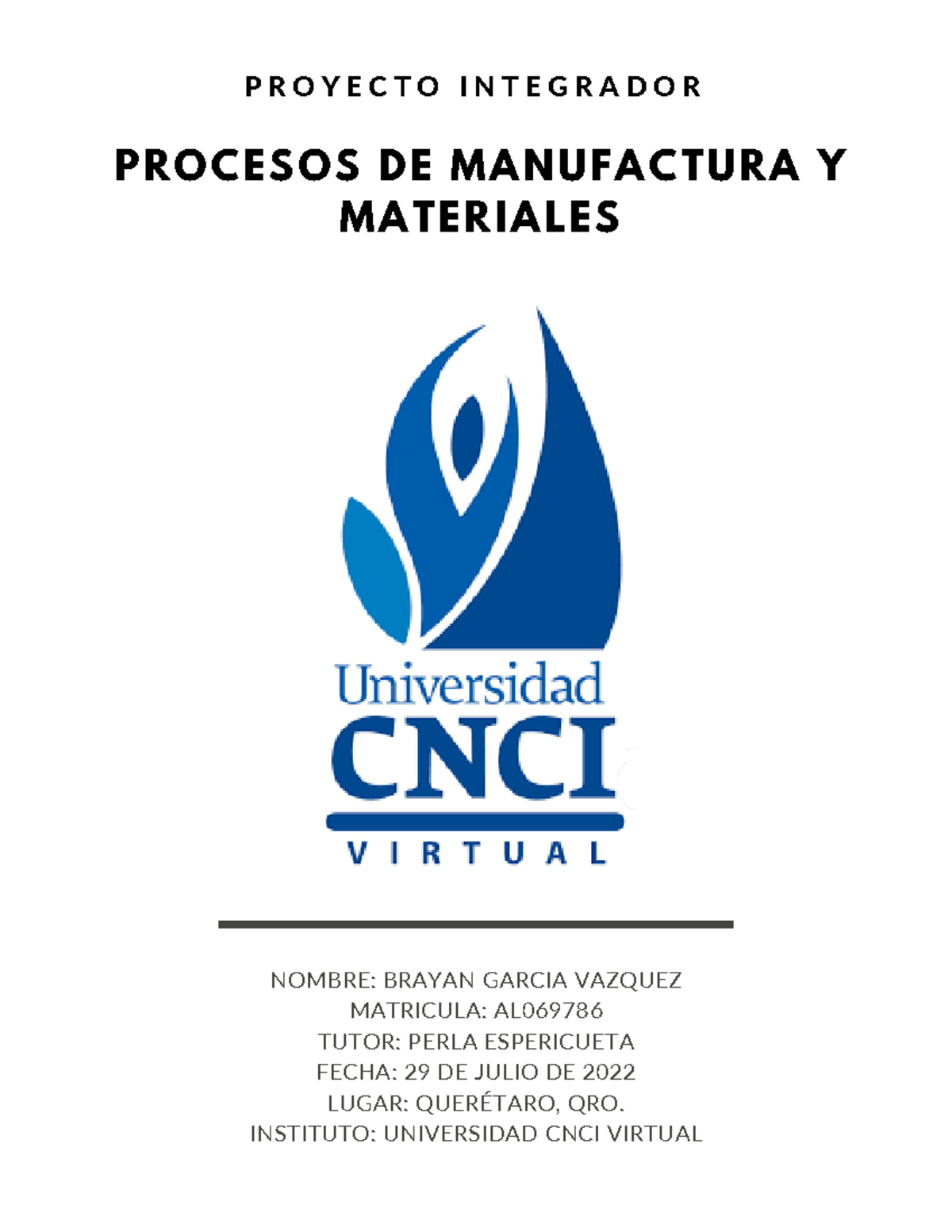 Proyecto Integrador - Procesos de manufactura y materiales - PROCESOS DE MANUFACTURA Y ...