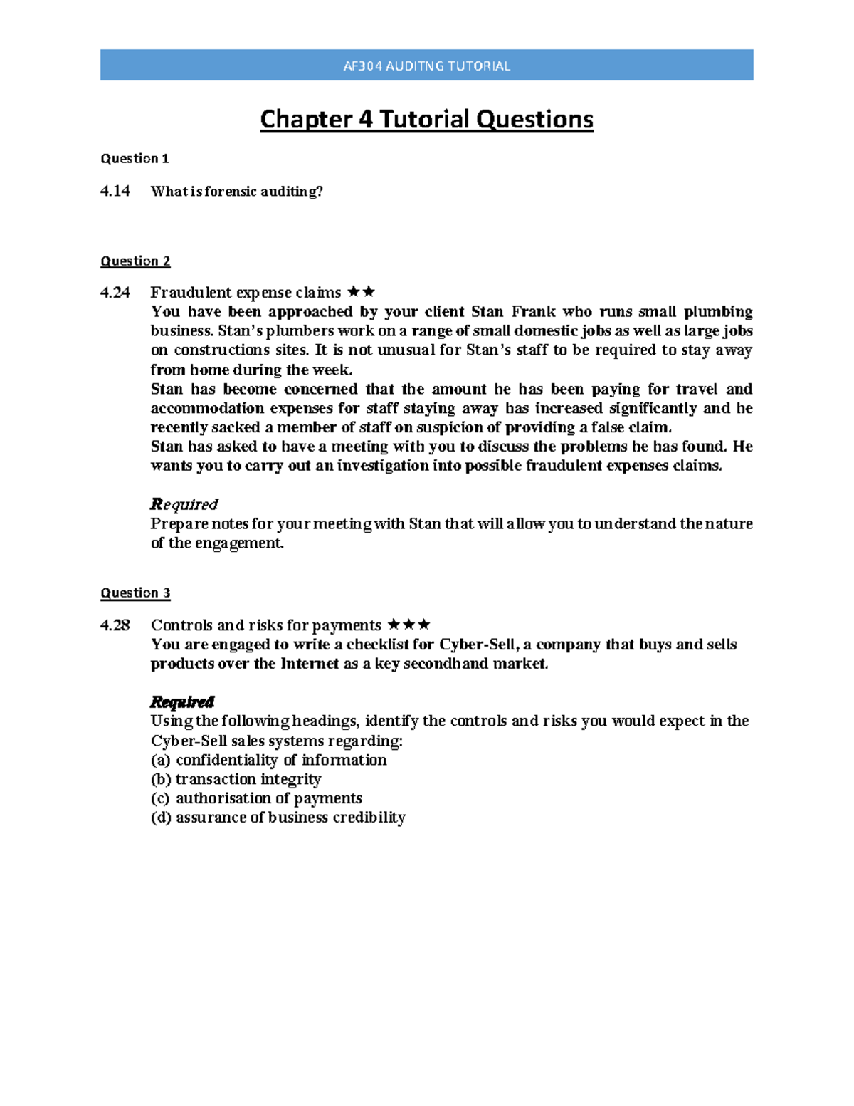 WK 4 Questions - AF304 AUDITNG TUTORIAL Chapter 4 Tutorial Questions Question 1 4 What is ...