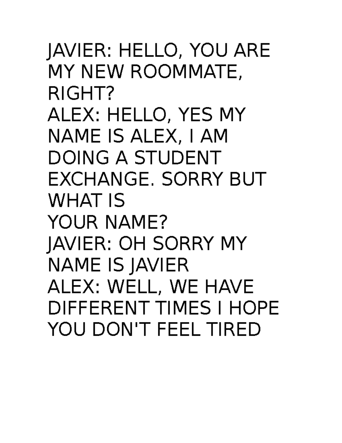 WEEK 13 - inmgles - JAVIER: HELLO, YOU ARE MY NEW ROOMMATE, RIGHT? ALEX ...