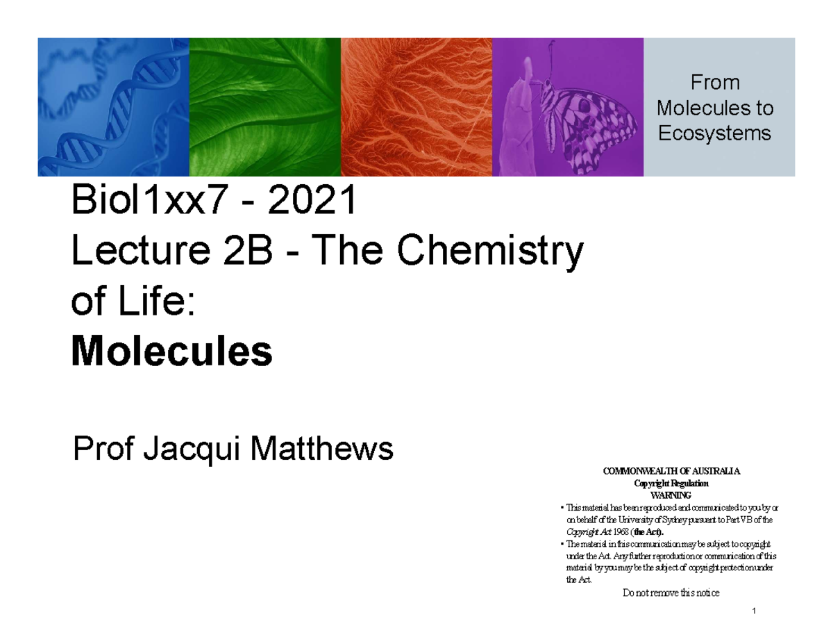 From Molecules Lecture 2B 21 - Biol1xx7 - 2021 Lecture 2B - The ...