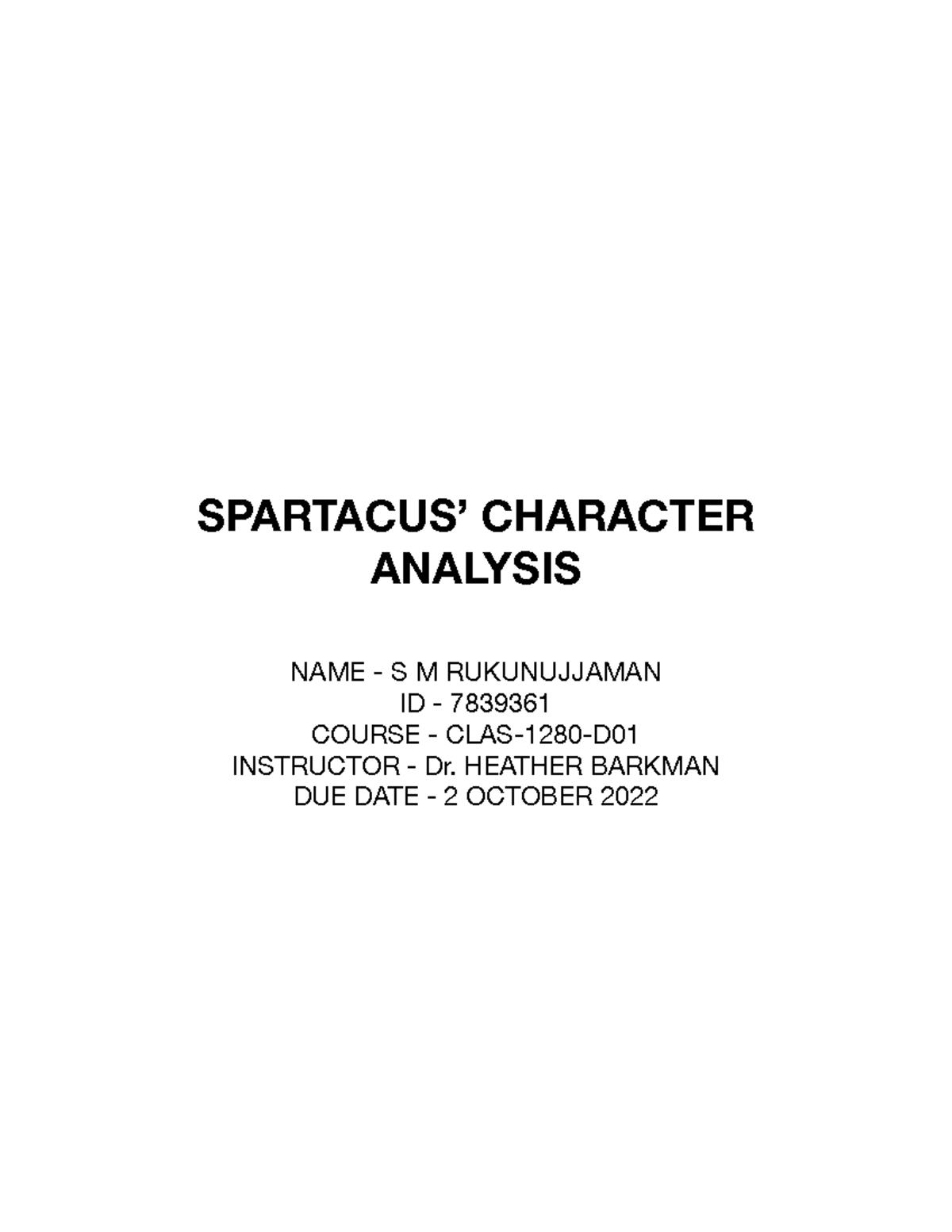Assignment 1 - SPARTACUS’ CHARACTER ANALYSIS NAME - S M RUKUNUJJAMAN ID ...
