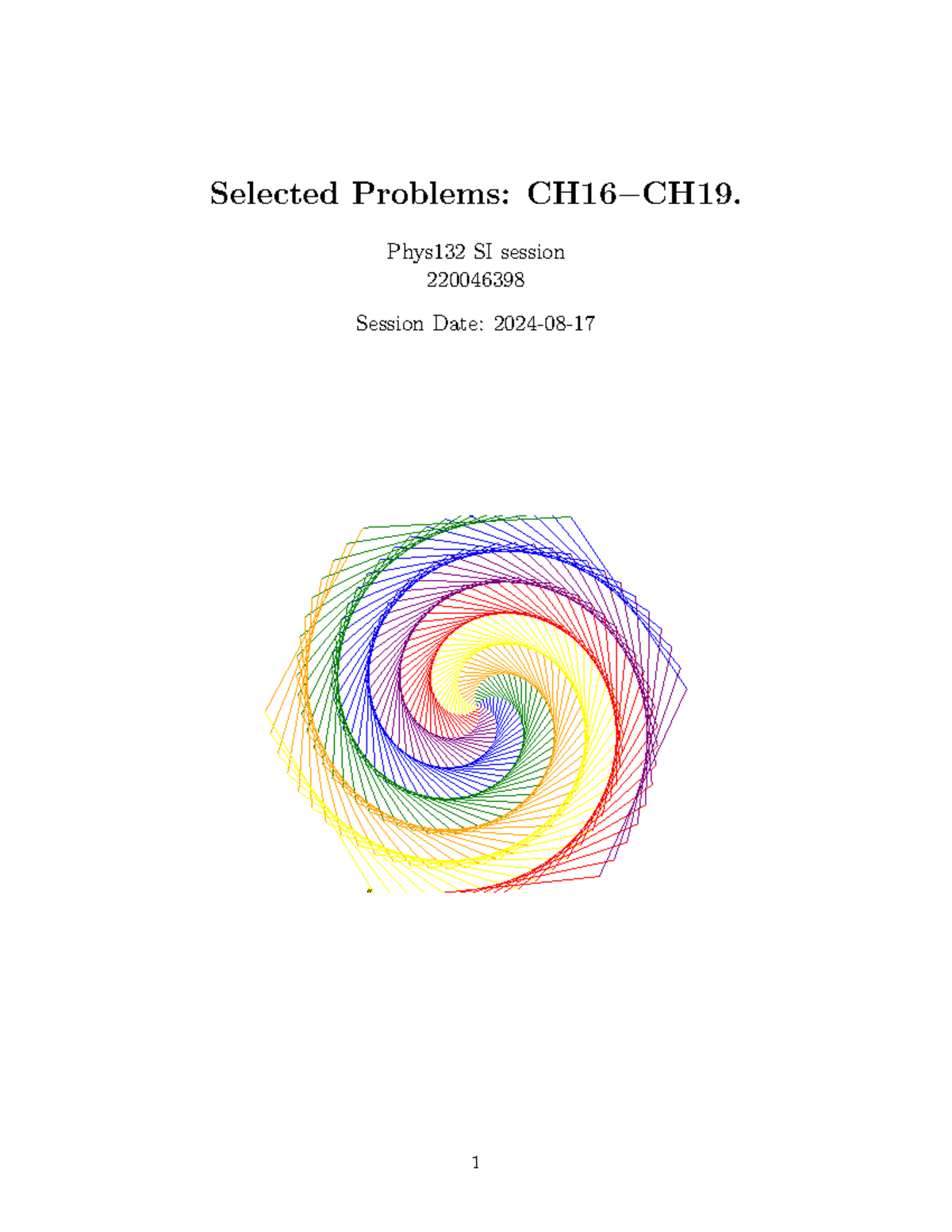 Phys132 SI Session (17AUG2024) - Selected Problems: CH16−CH19. Phys132 SI session 220046398 ...