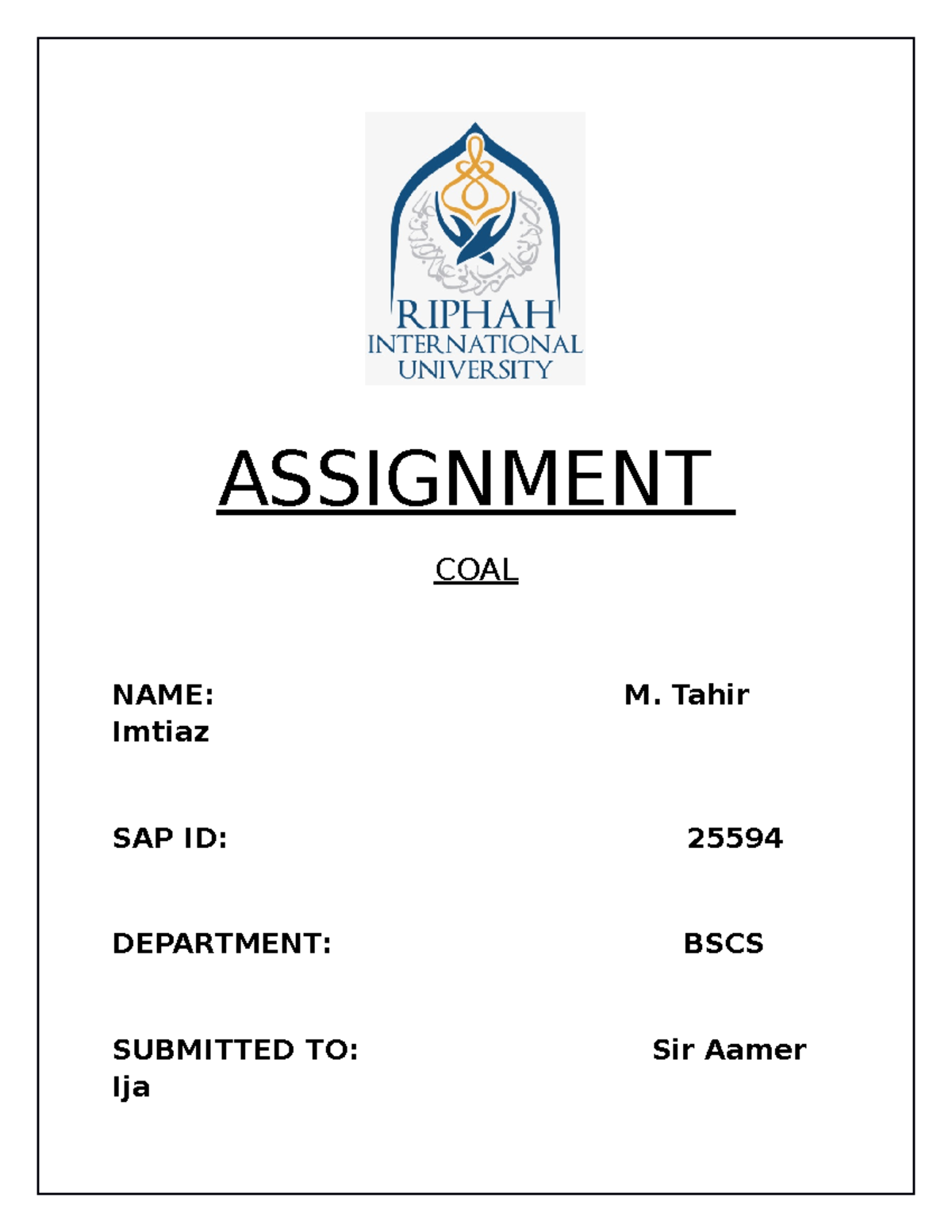 Coal 1 Coal 1 Coal 1 Coal 1 - ASSIGNMENT COAL NAME: M. Tahir Imtiaz SAP ID: 25594 DEPARTMENT ...