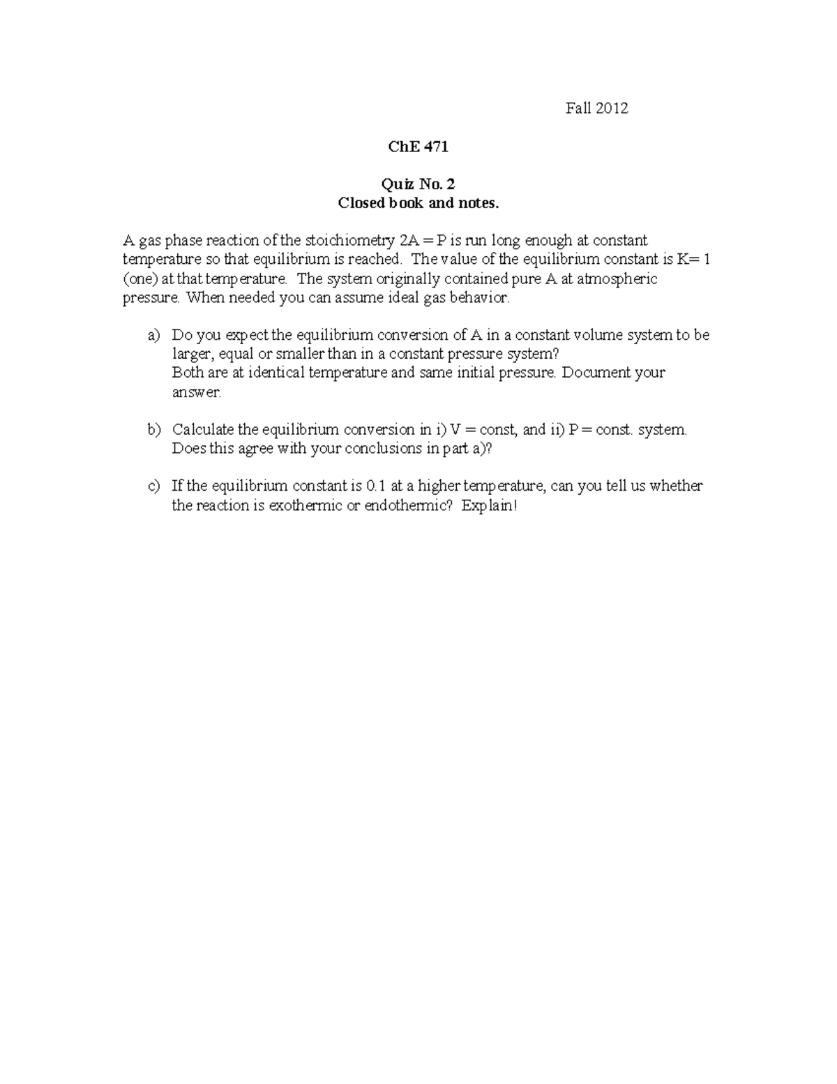 CHE471 2012-2013 Quiz 2 - Fall 2012 ChE 471 Quiz No. 2 Closed book and ...
