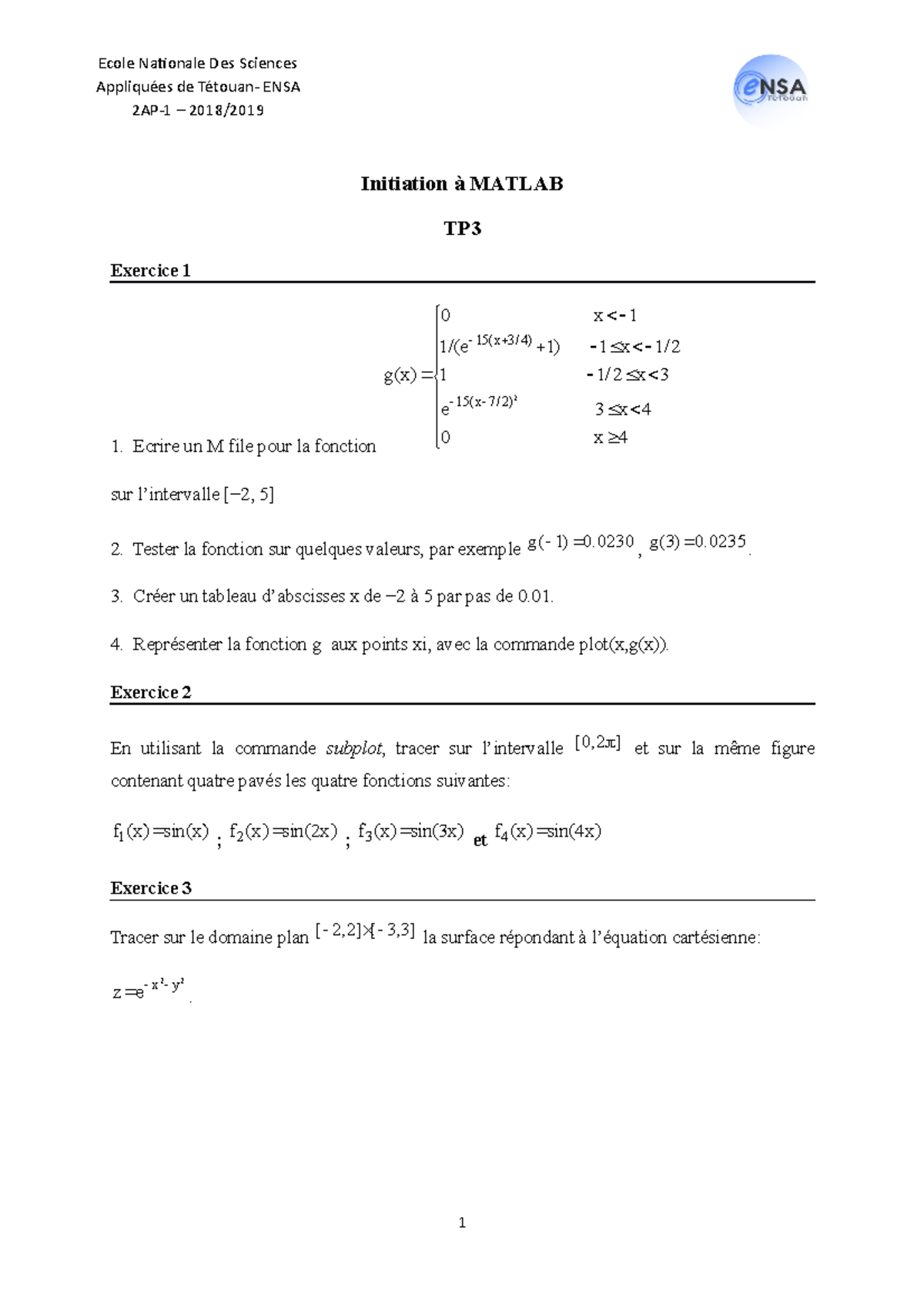 TP3 Matlab - Initiation à MATLAB TP Exercice 1 1. Ecrire un M file pour la fonction 2 15(x 3/ 4 ...