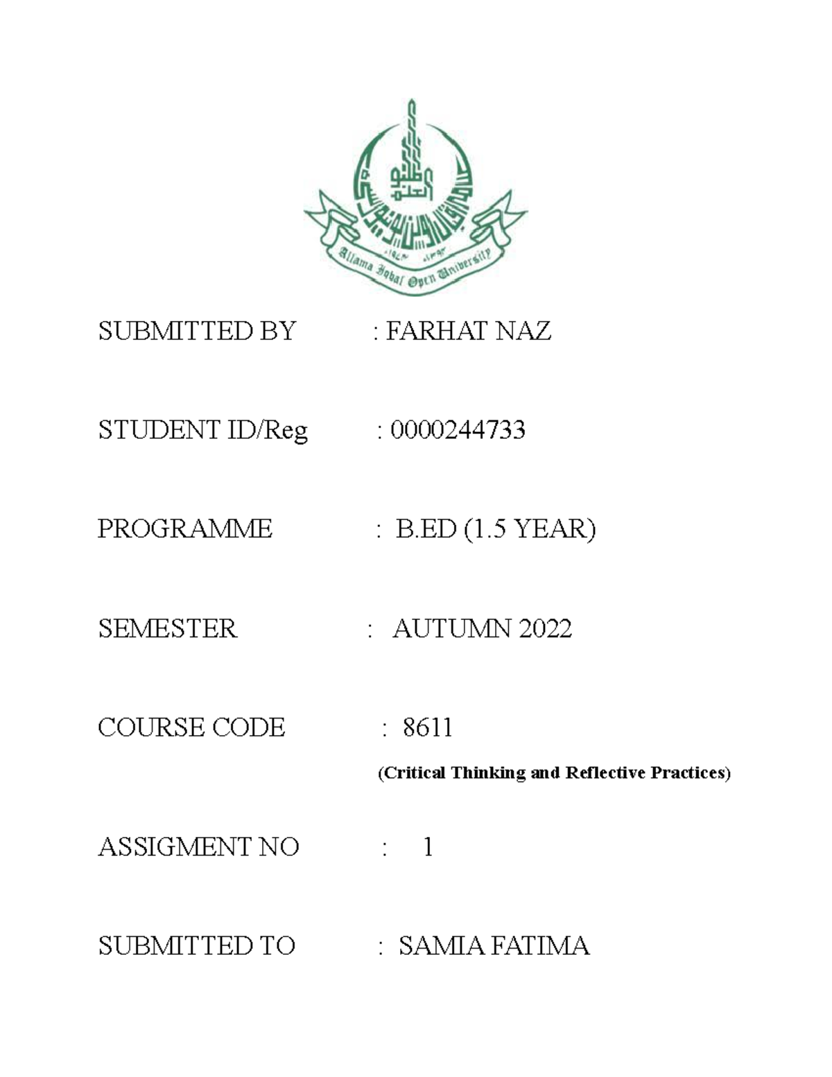 8611 (1) ( Farhat NAZ) - SUBMITTED BY : FARHAT NAZ STUDENT ID/Reg : 0000244733 PROGRAMME : B (1 ...