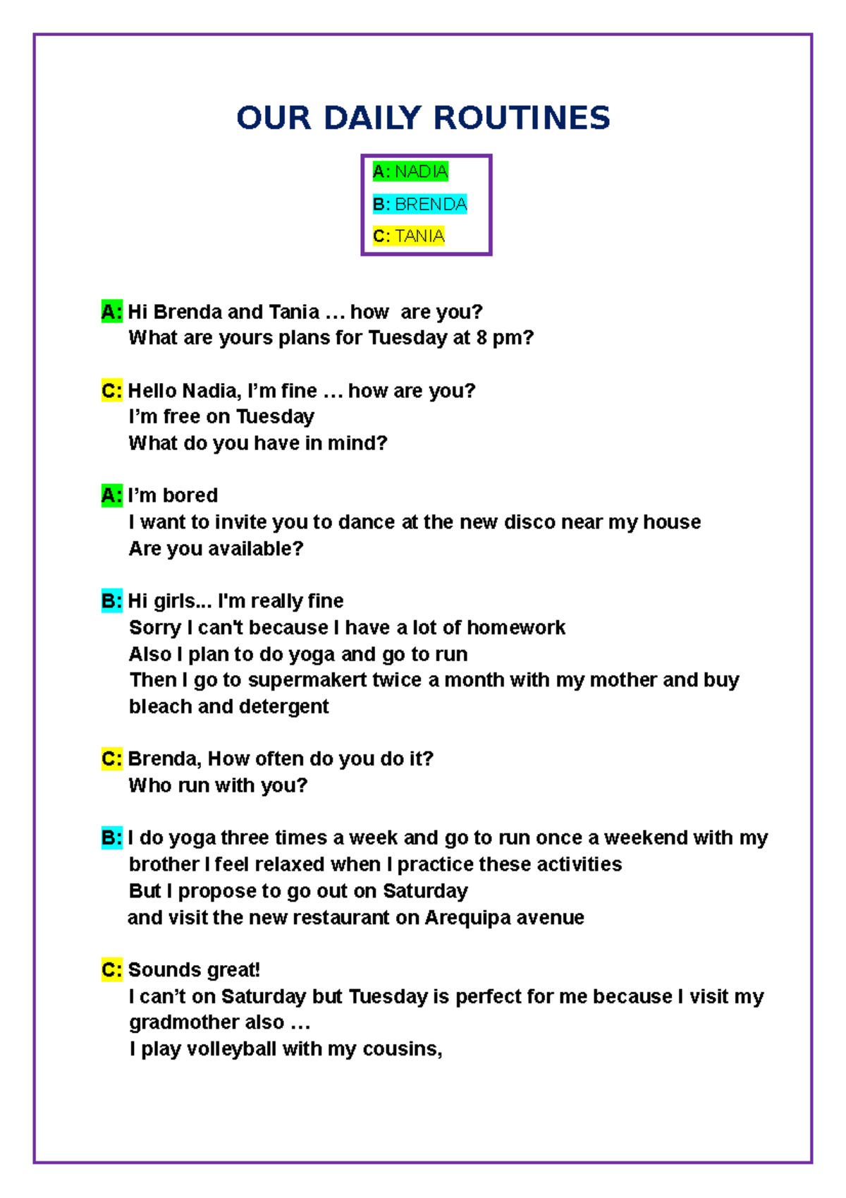 TASK3 Writing - OUR DAILY ROUTINES A: Hi Brenda and Tania ... how are ...