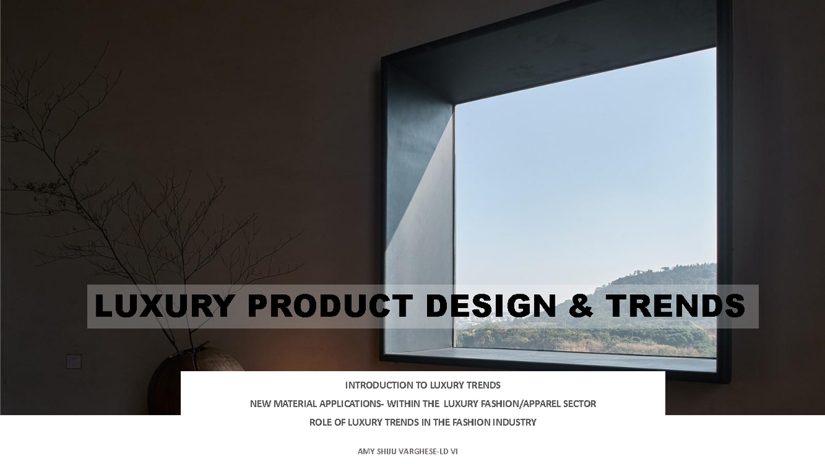Luxury Product Design & Trends - INTRODUCTION TO LUXURY TRENDS NEW ...
