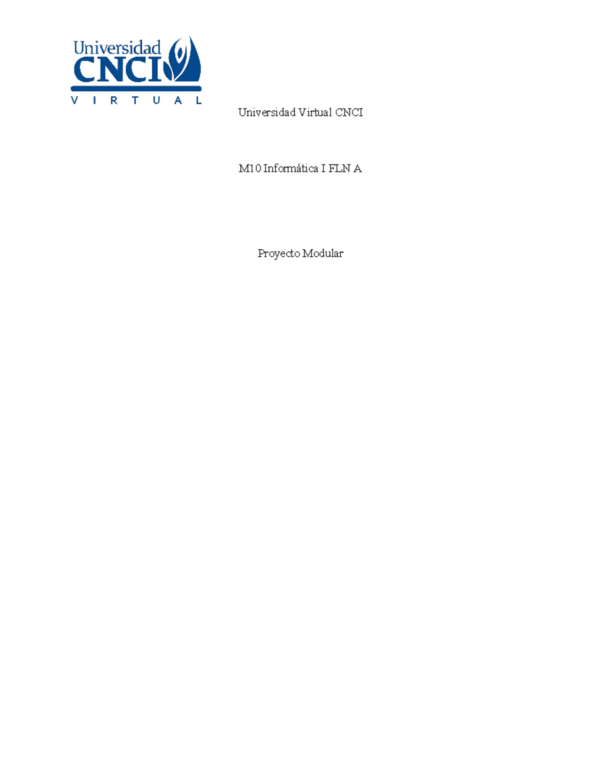 Proyecto Modular Informatica 1 - Universidad Virtual CNCI M10 Informática I FLN A Proyecto ...