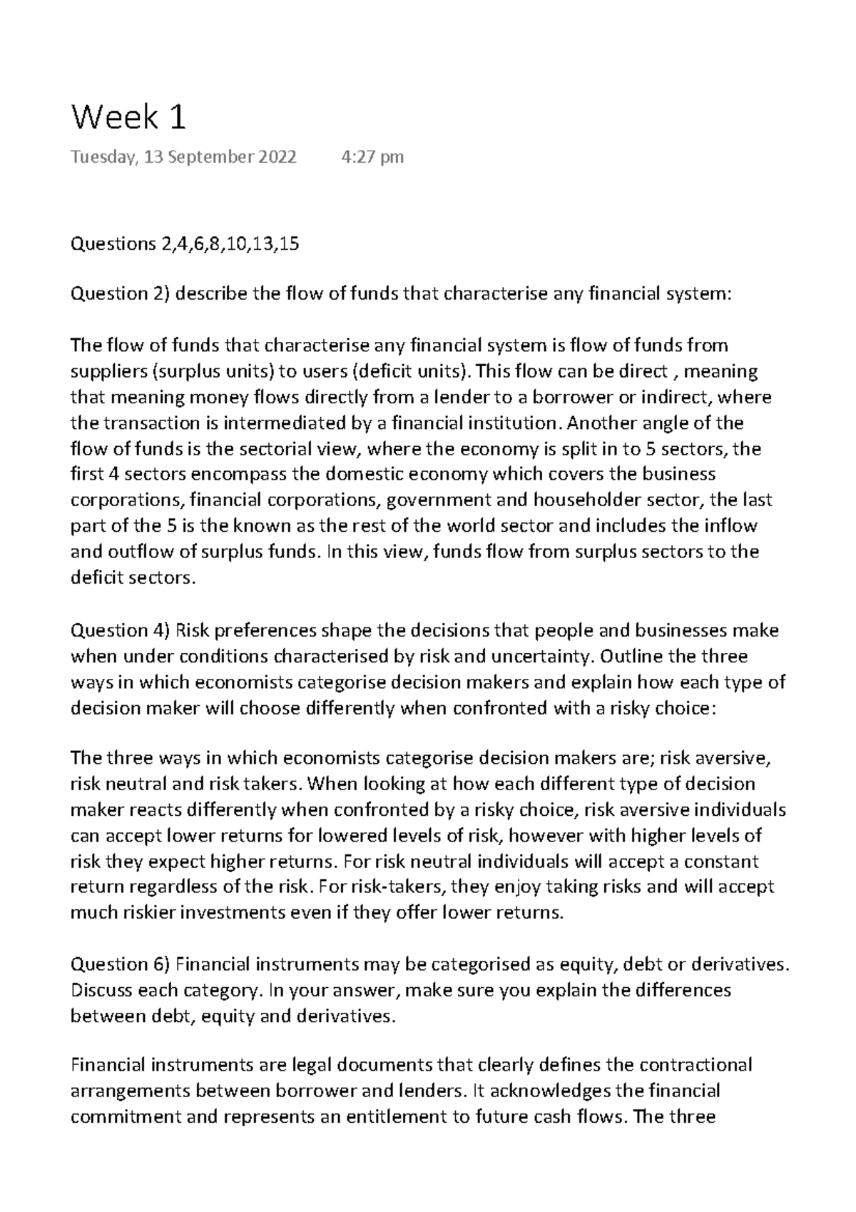 Week 1 - Week 1 homework - Questions 2,4,6,8,10,13, Question 2) describe the flow of funds that ...