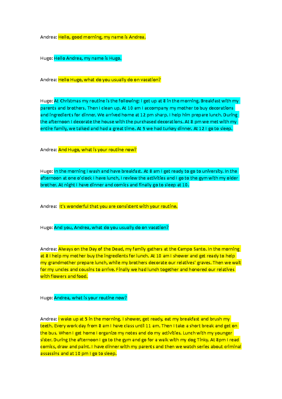 Inglessss - ccccccc - Andrea: Hello, good morning, my name is Andrea. Hugo: Hello Andrea, my ...