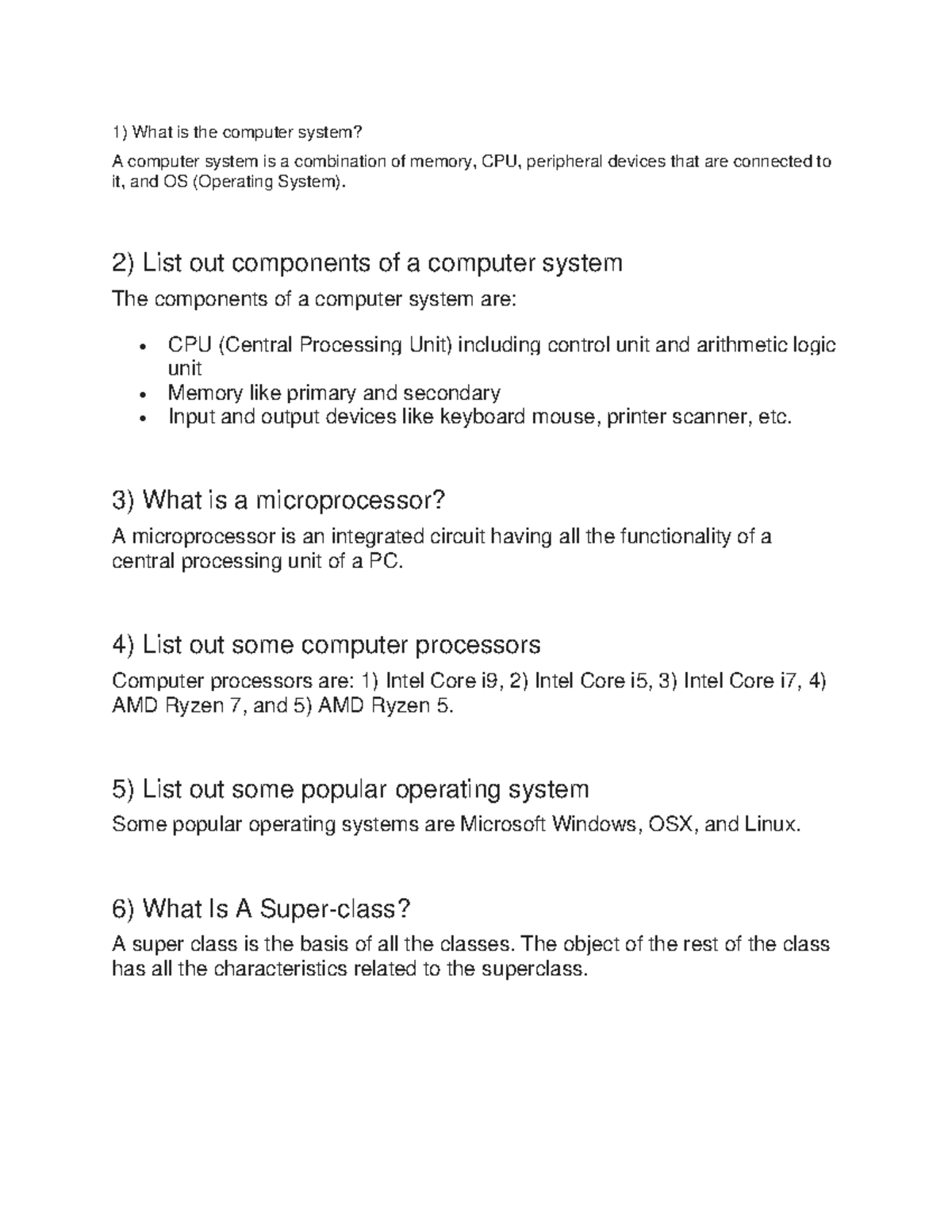 Computer 1 - 1) What is the computer system? A computer system is a ...