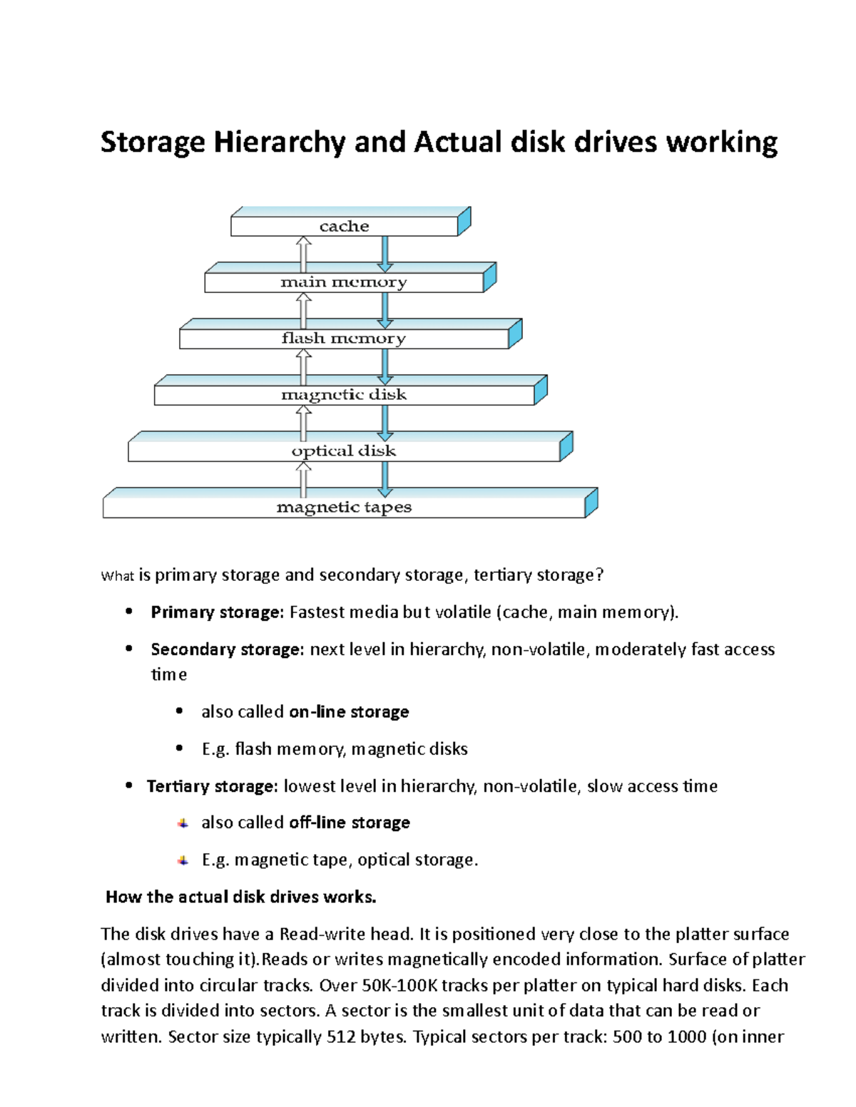 Storage Hierarchy and Actual disk drives working - Secondary storage: next level in hierarchy ...