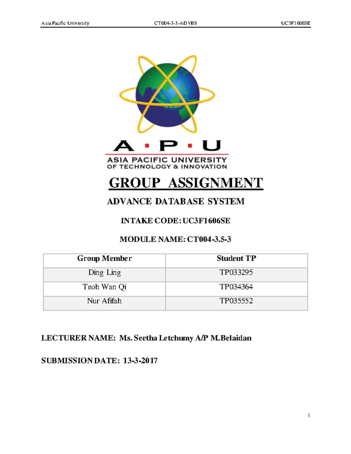 Advbs Group Assignment - GROUP ASSIGNMENT ADVANCE DATABASE SYSTEM INTAKE CODE: UC3F1606SE MODULE ...
