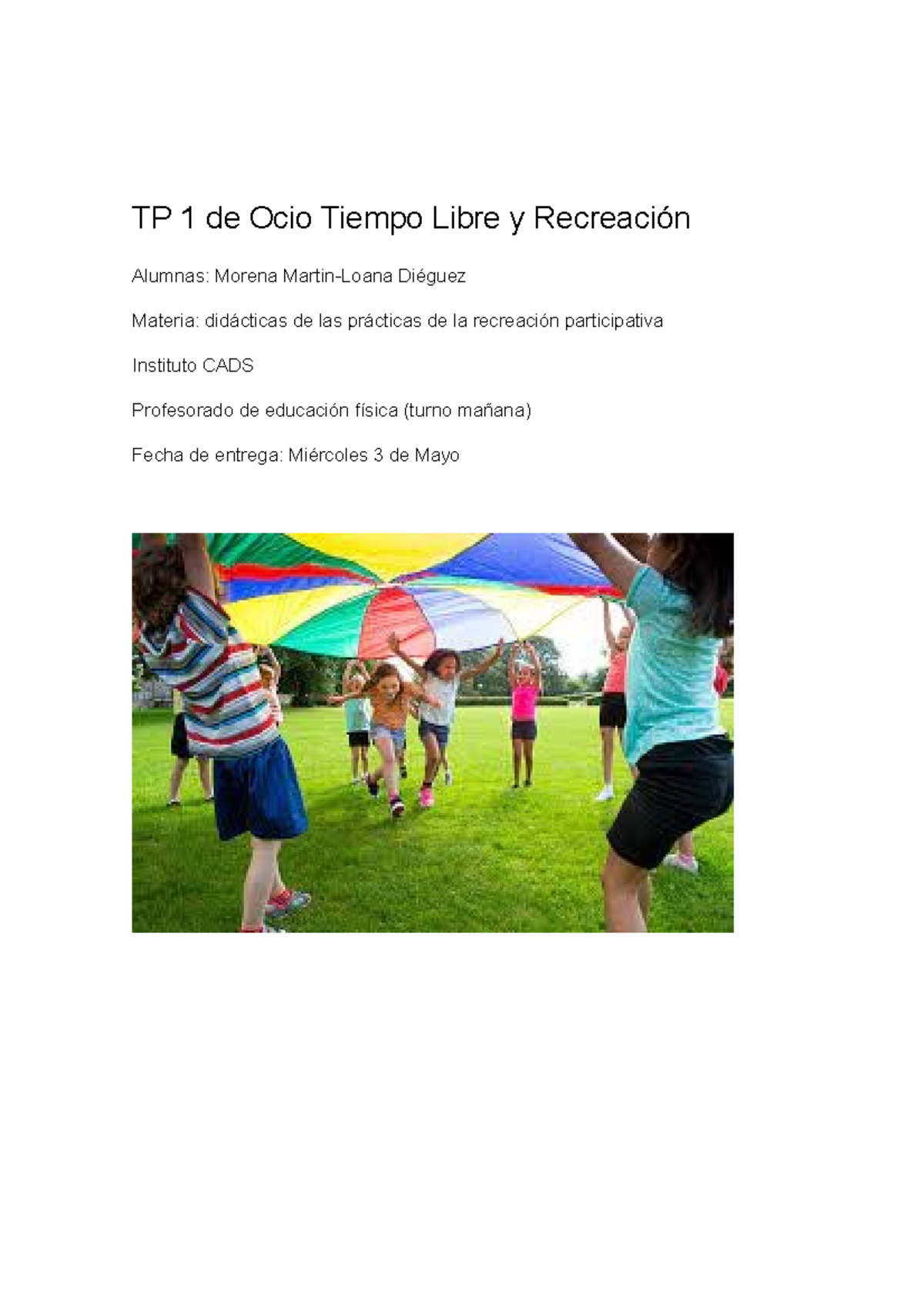 TP 1 de Ocio Tiempo Libre y Recreación - Se ha pretendido incorporar en ...