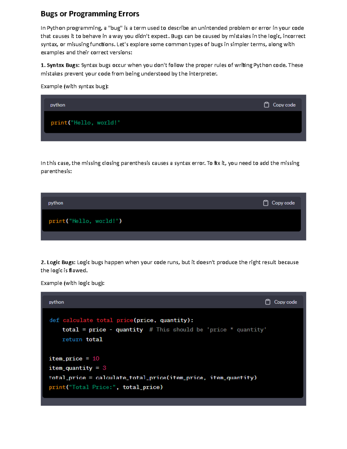 Bugs or Programming Errors - Bugs can be caused by mistakes in the logic, incorrect syntax, or ...