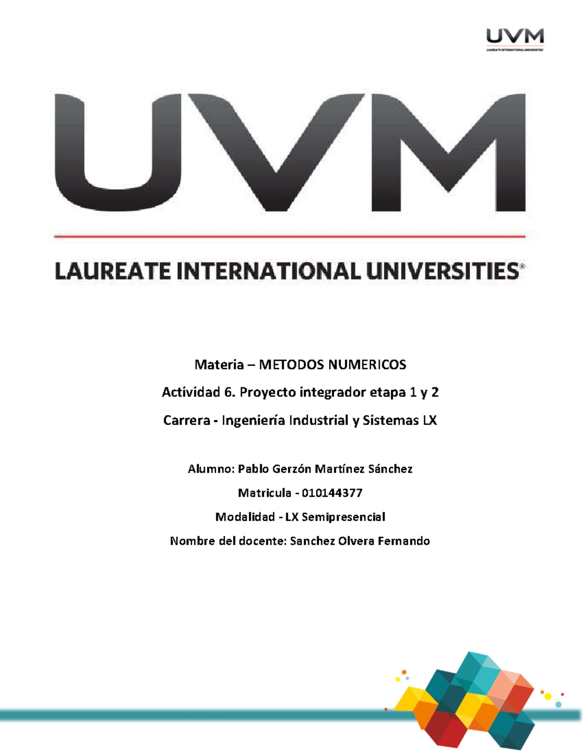 Actividad 6. Proyecto integrador etapa 2 - Materia – METODOS NUMERICOS Actividad 6. Proyecto ...