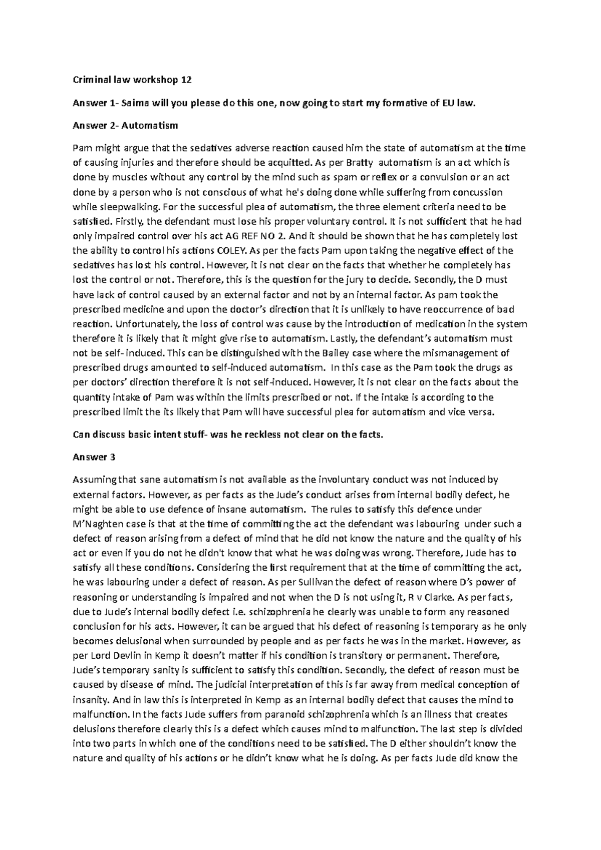 Criminal law workshop 12 - Answer 2- Automatism Pam might argue that ...