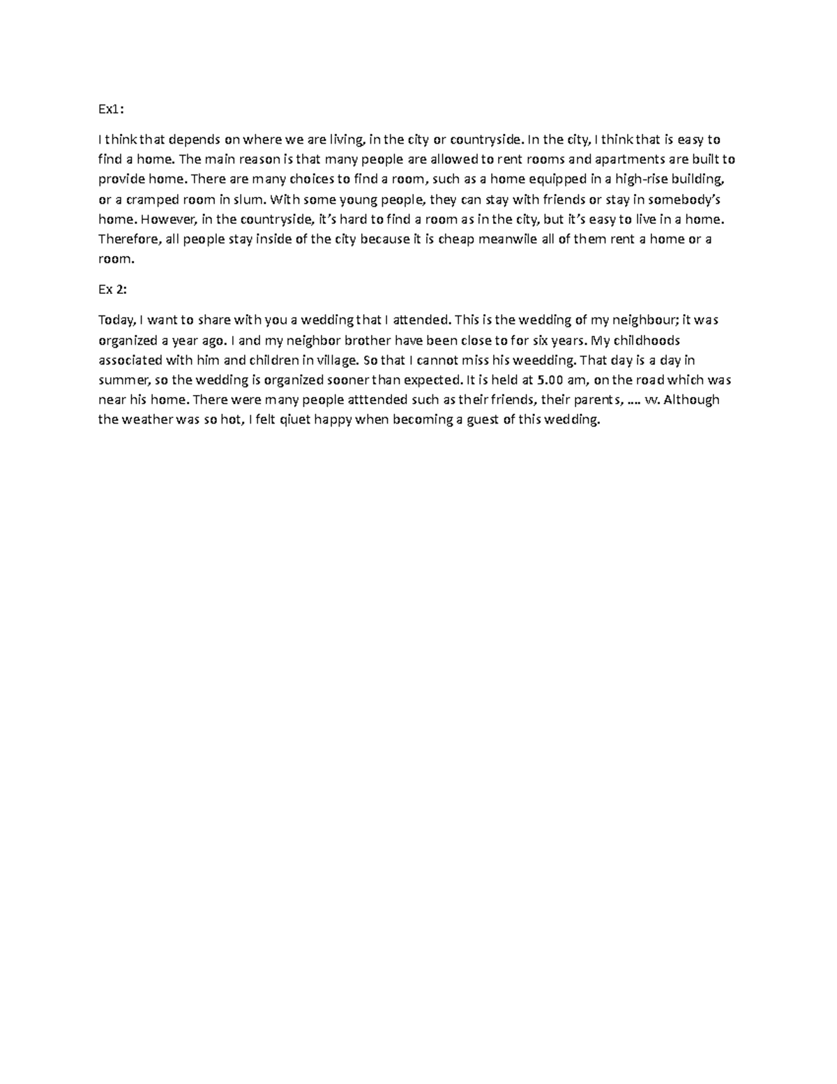 Kim Anh Quan writing week 1 - Ex1: I think that depends on where we are ...