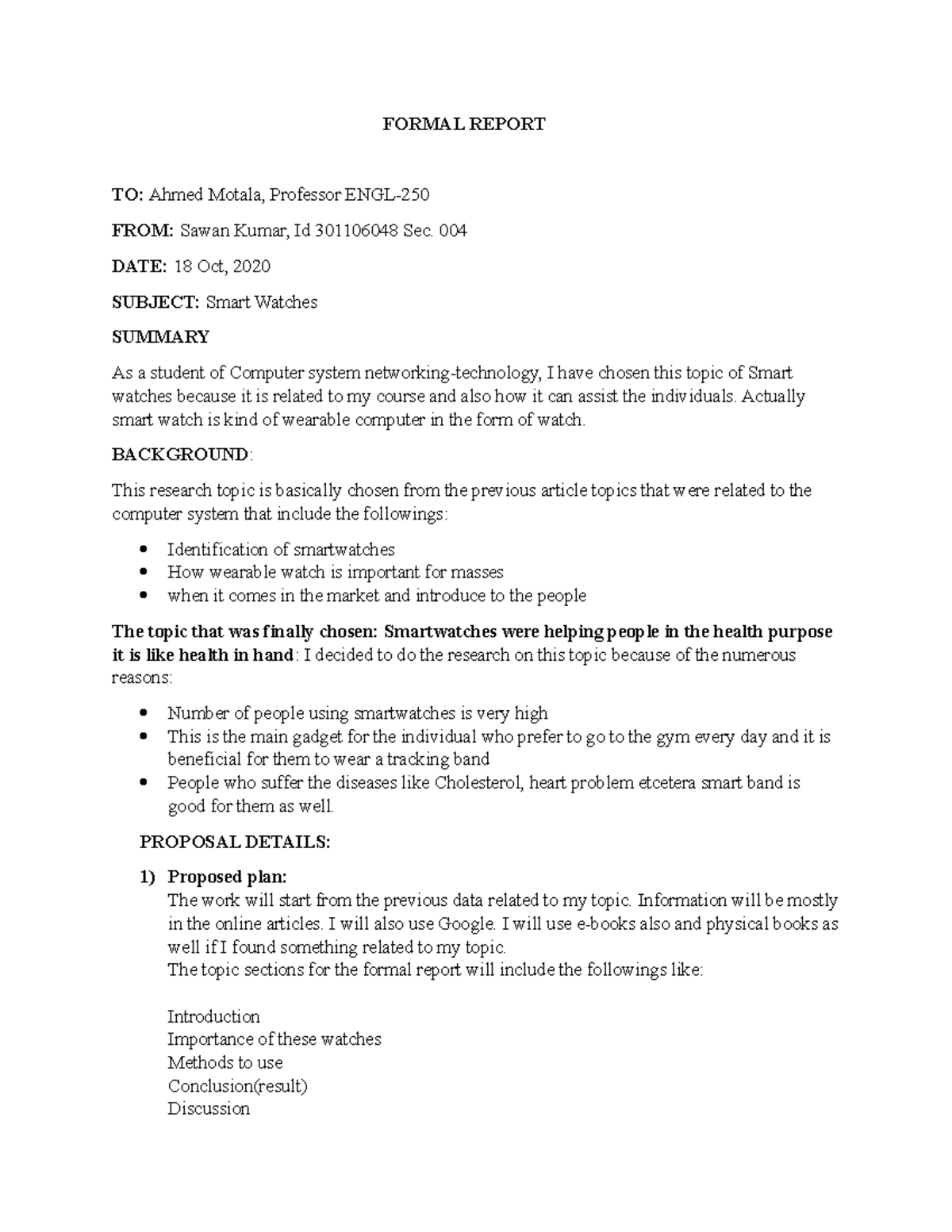 Formal Report engl-250 - FORMAL REPORT TO: Ahmed Motala, Professor ENGL ...