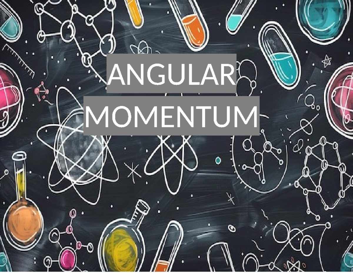 Angular-momentum - sdgsdfasusfhkdnf - Science Technology Engineering ...