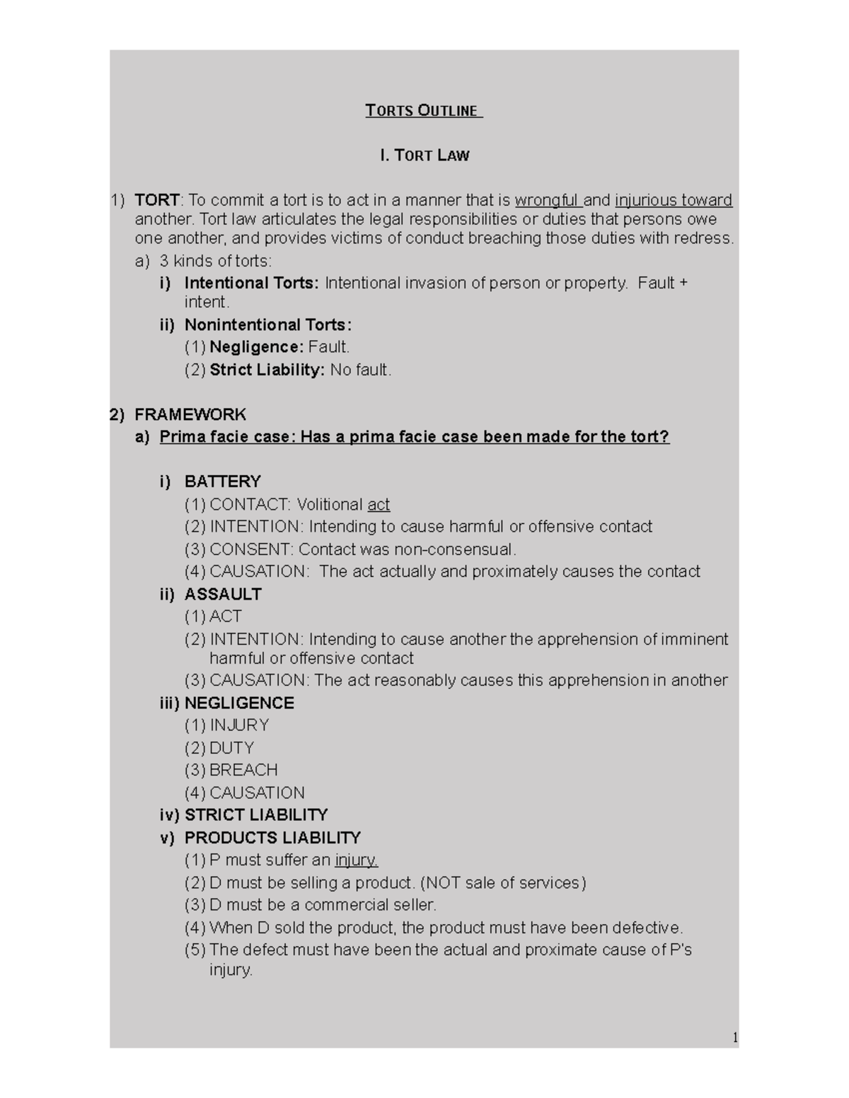 Torts Law - TORTS OUTLINE I. TORT LAW TORT: To commit a tort is to act ...