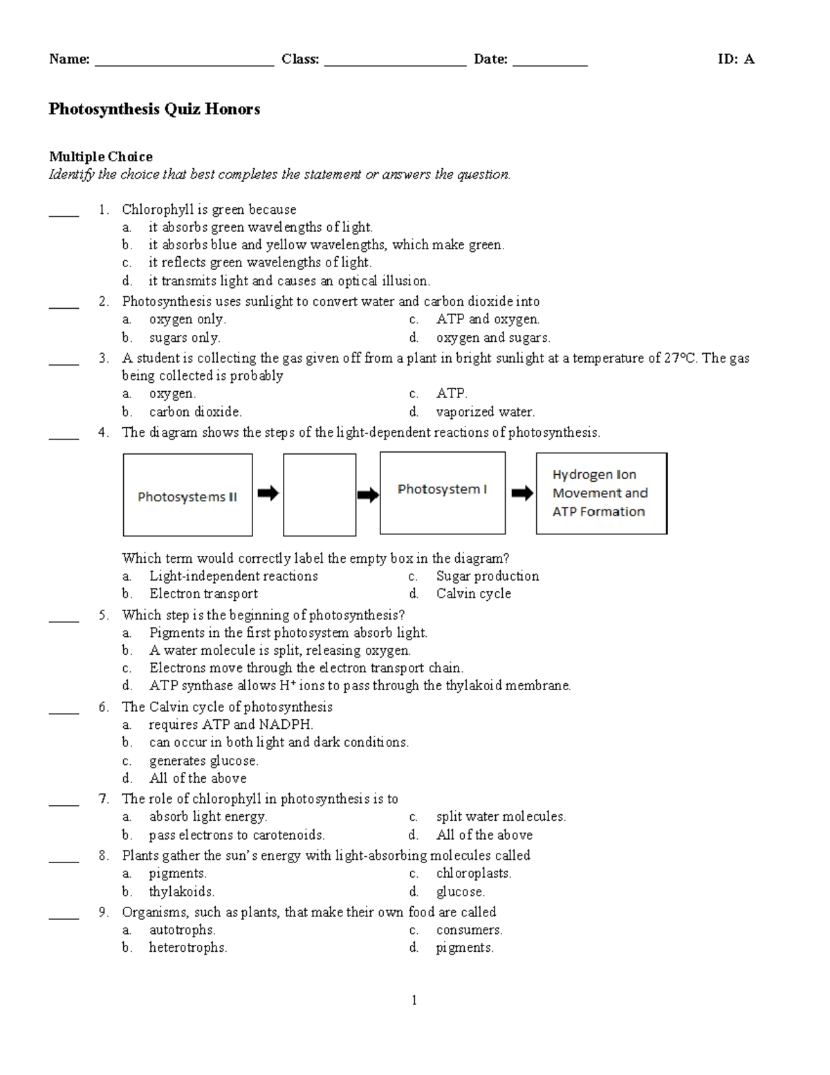 Photosynthesis Quiz - ____ 1. Chlorophyll is green because a. it ...