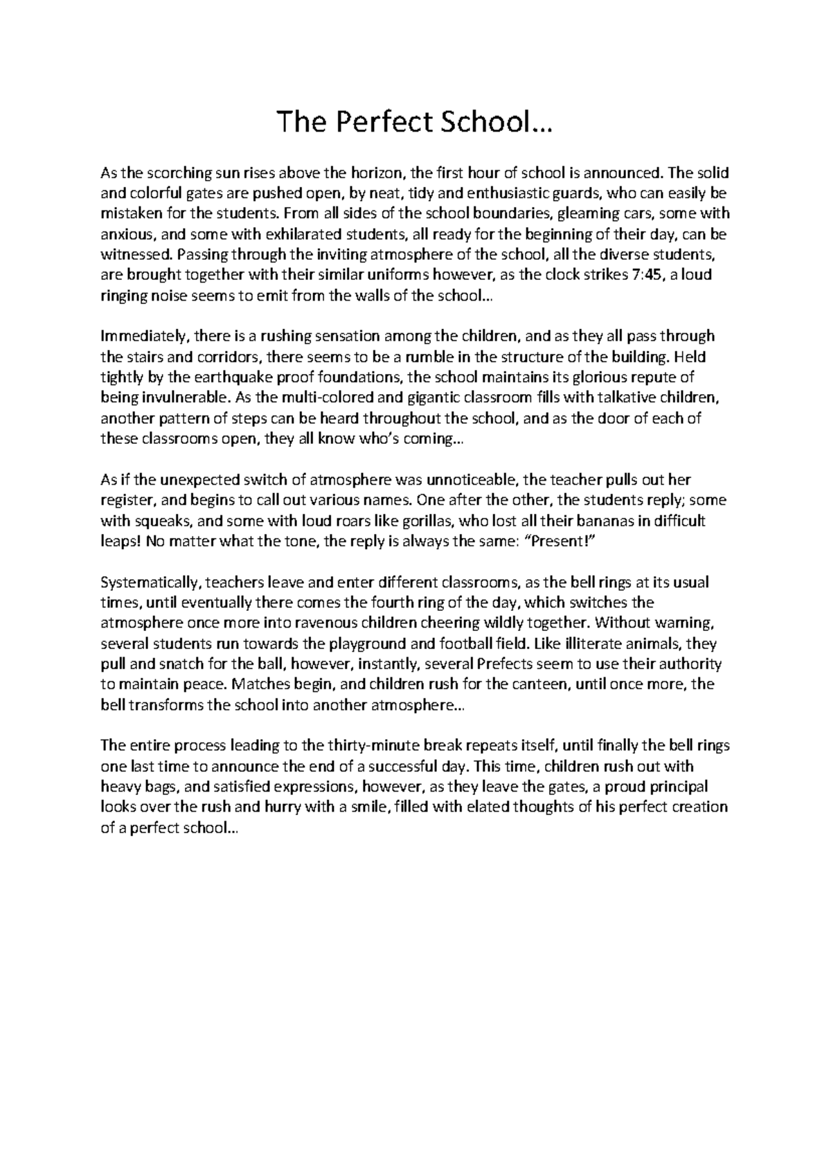 The Perfect School… - Practice - The Perfect School... As the scorching ...