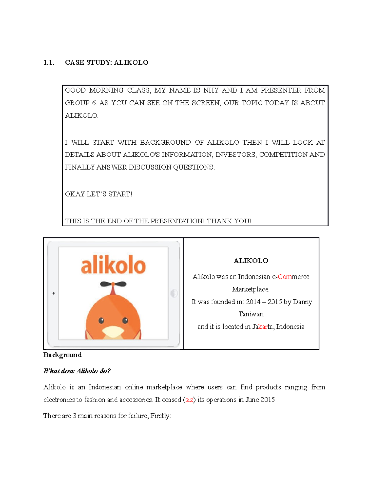 Case study - 1. CASE STUDY: ALIKOLO GOOD MORNING CLASS, MY NAME IS NHY ...