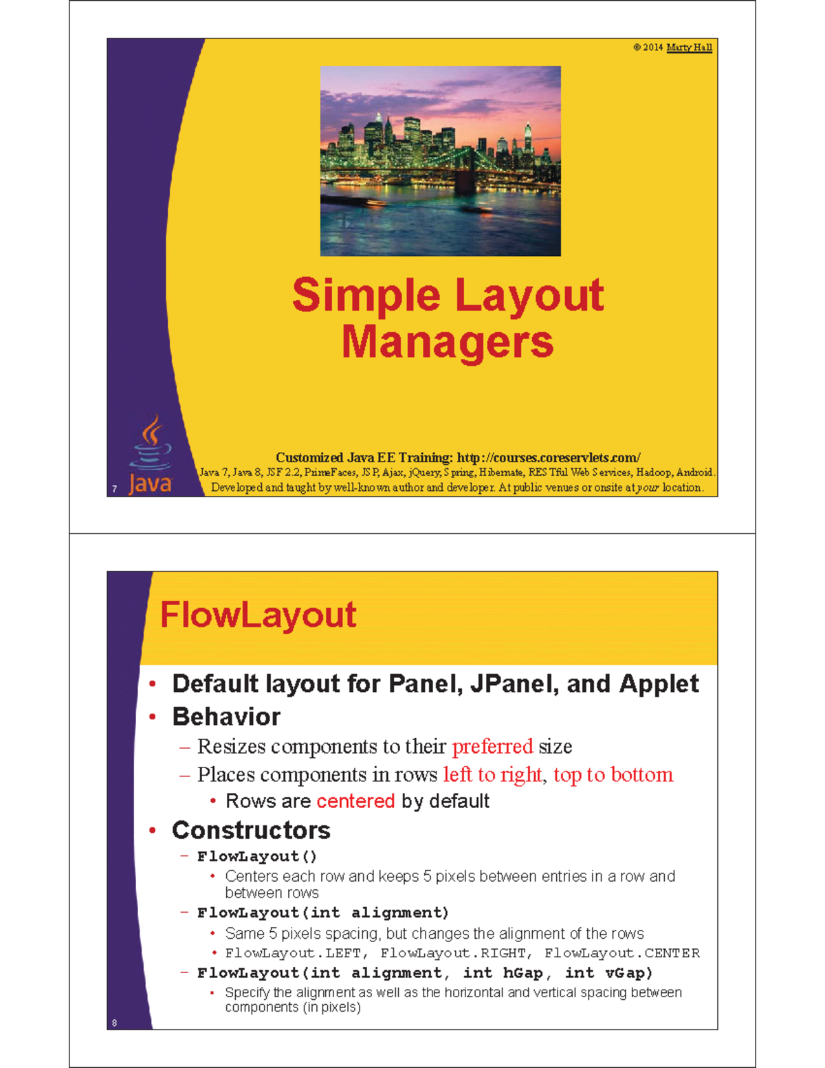 Java Layout Managers © 2014 Marty Hall Customized Java Ee Training 9457