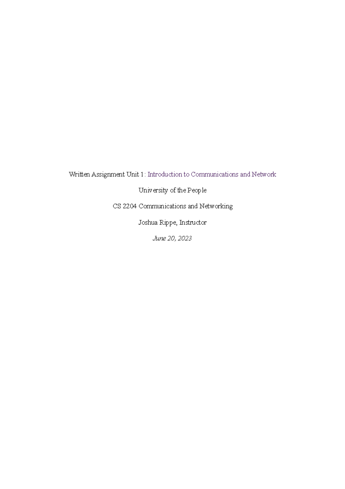 CS 2204 Writting assignment Unit 1 - Written Assignment Unit 1: Introduction to Communications ...