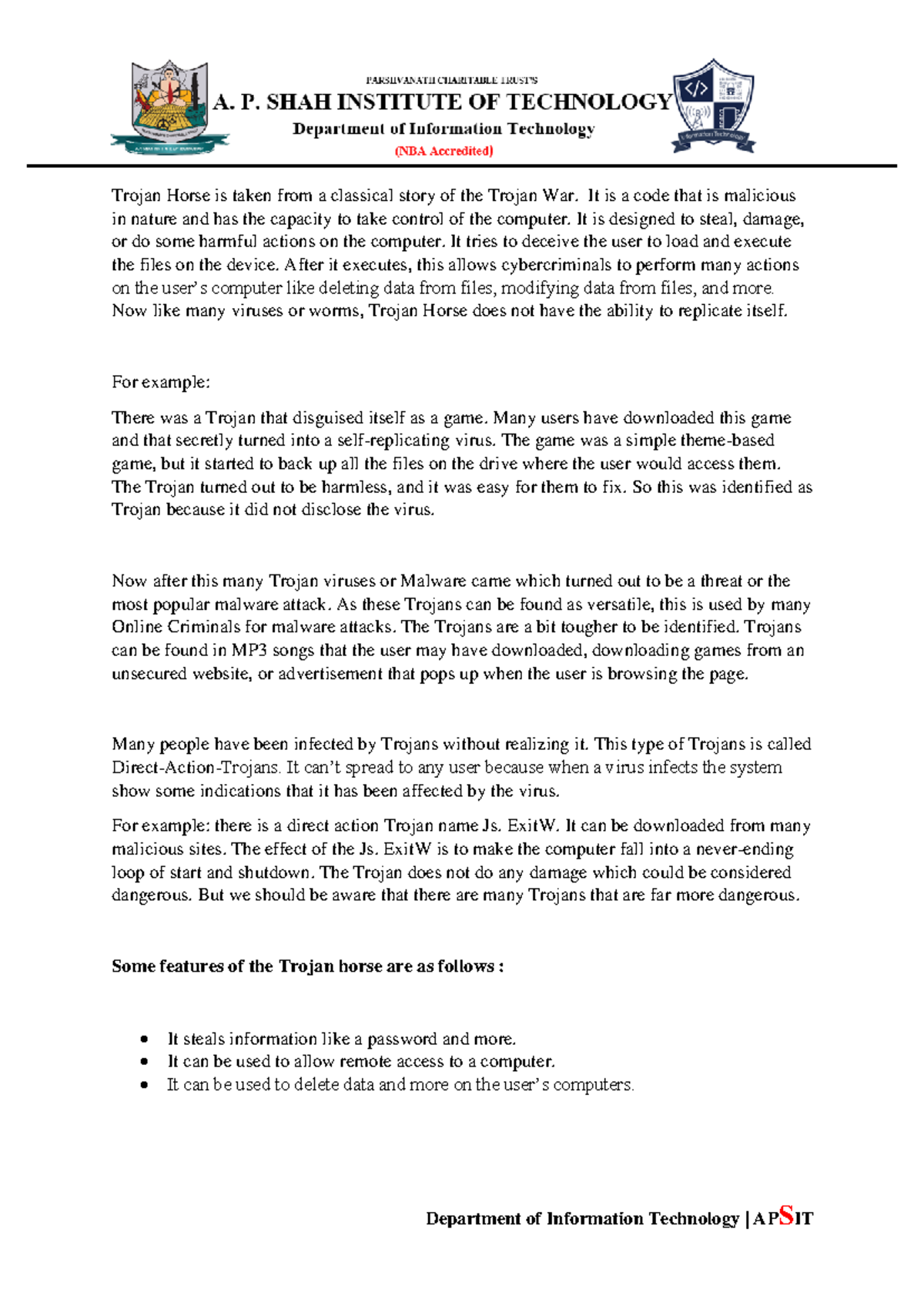 Trojan - It is a code that is malicious in nature and has the capacity ...