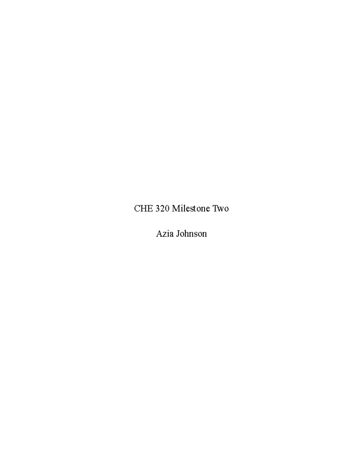 CHE 320 Milestone Two - CHE 320 Milestone Two Azia Johnson According to ...