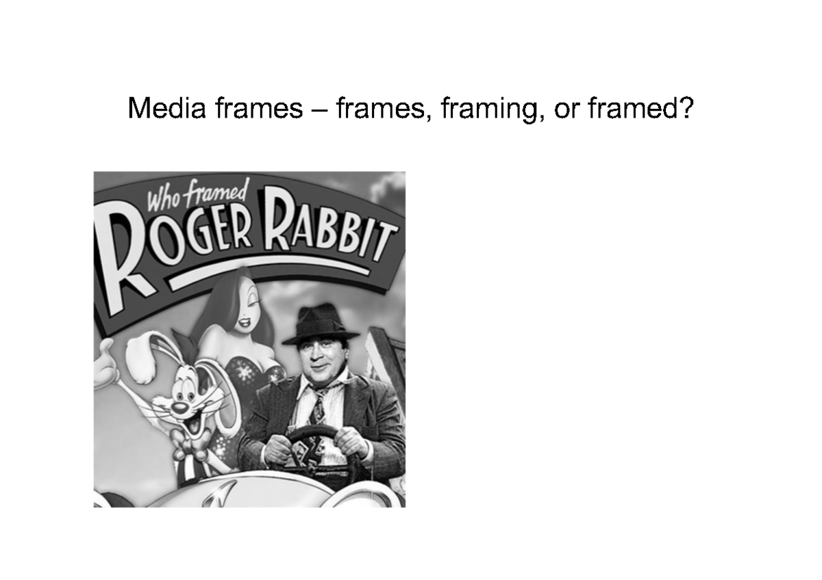 MDIA 304 news media frames - Media frames – frames, framing, or framed ...