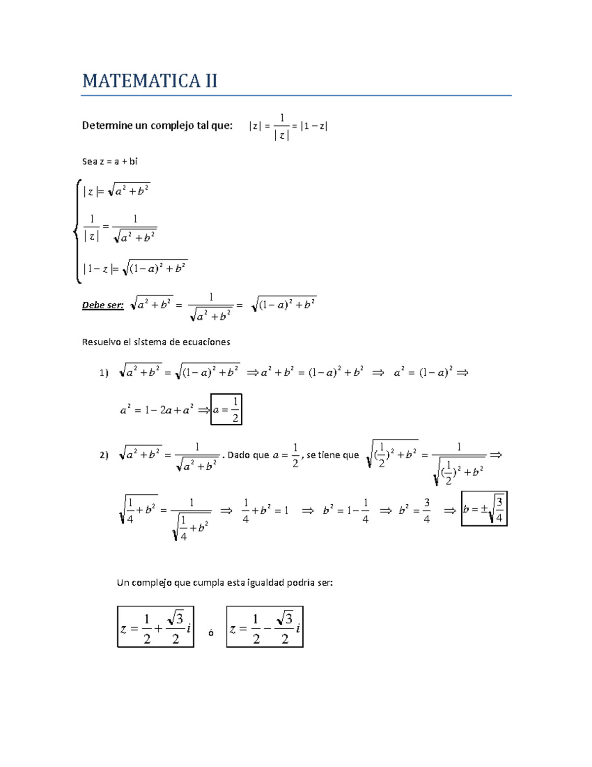Complejo ej 3 - Mate II - MATEMATICA II Determine un complejo tal que: |z| = || 1 z = |1 – z ...
