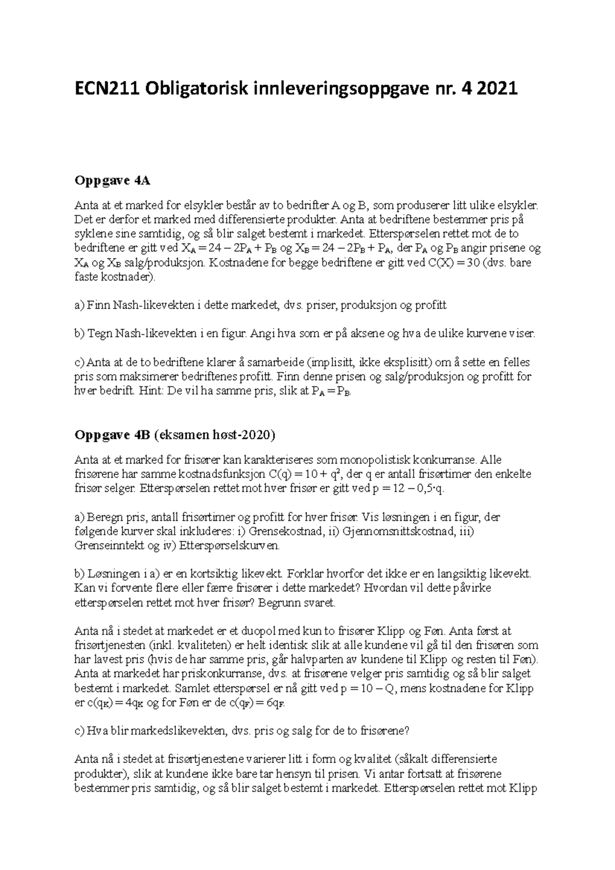 Obligatorisk Innleveringsoppgave 4 2021 - ECN211 Obligatorisk innleveringsoppgave nr. 4 2021 ...