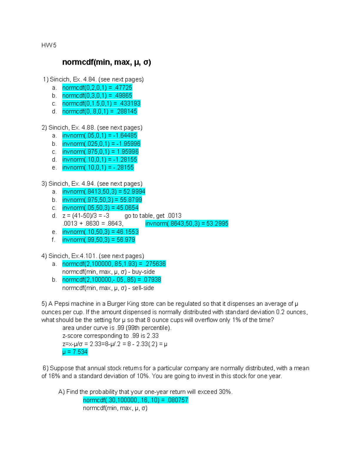 Econ nyu Stats HW 5 - HW 5 normcdf(min, max, μ, σ) 1) Sincich, Ex. 4 ...