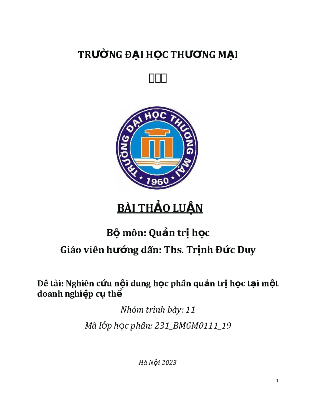 Bài thảo luận QTH nhóm 11 - TR ƯỜNG Đ ẠI H ỌC TH ƯƠNG M ẠI 🙡🙡🙡 BÀI TH ẢO LU ẬN B ộ môn: Qu ản tr ...