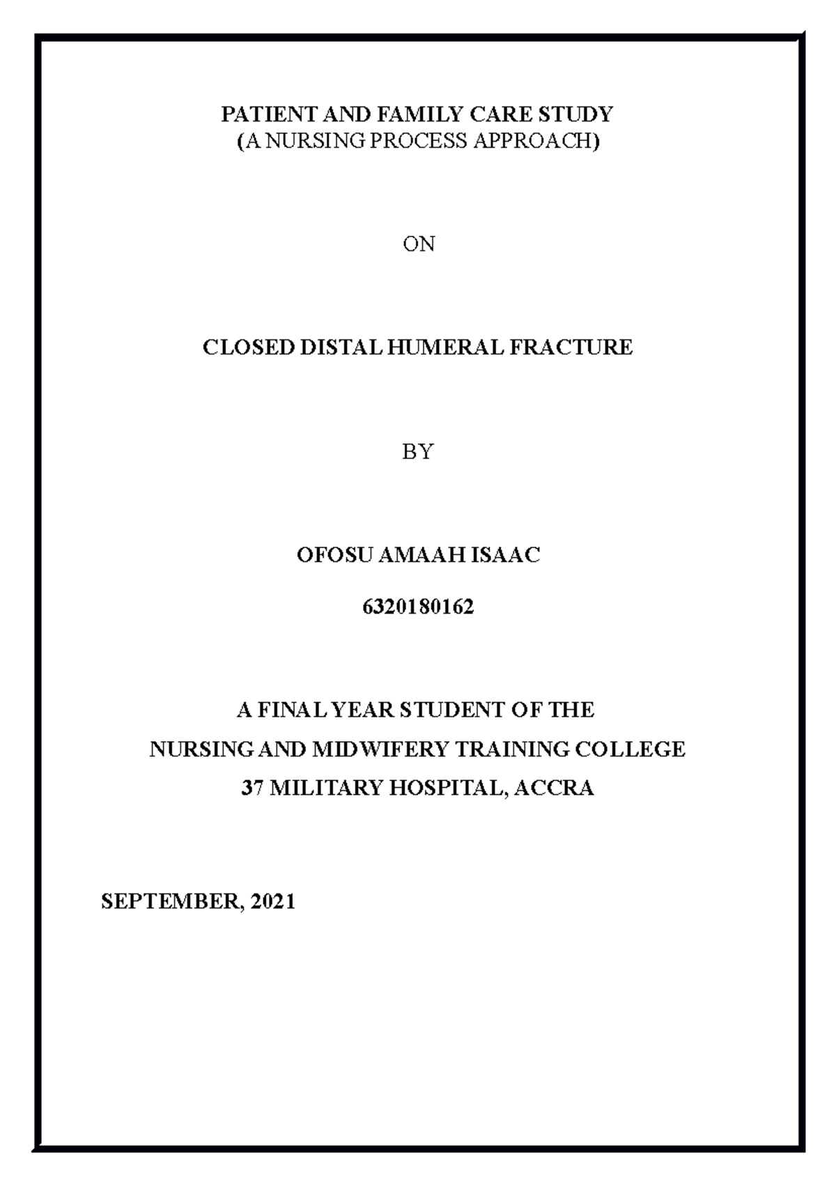 Isaac Amaah Ofosu Fracture - PATIENT AND FAMILY CARE STUDY (A NURSING ...