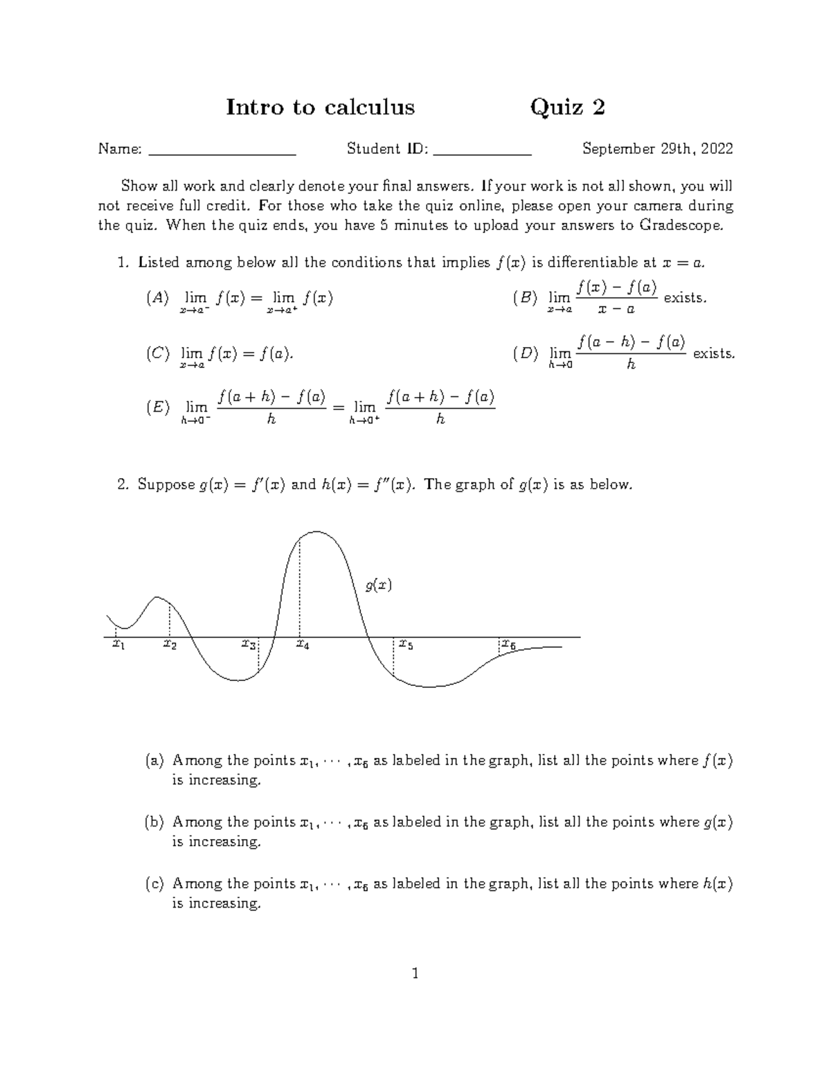Quiz 2 - Intro to calculus Quiz 2 Name: Student ID: September 29th, 2022 Show all work and ...