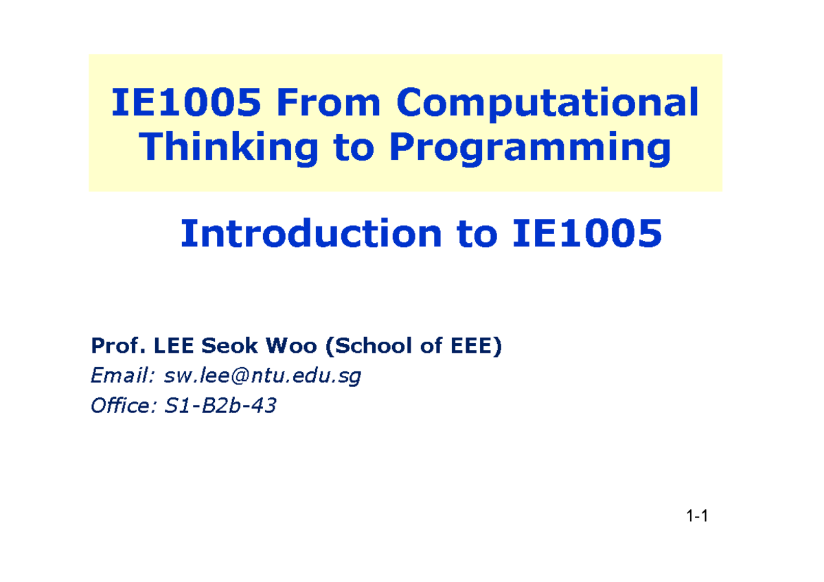 IE1005-Introduction to IE1005 Semester 1 - IE1005 From Computational Thinking to Programming ...